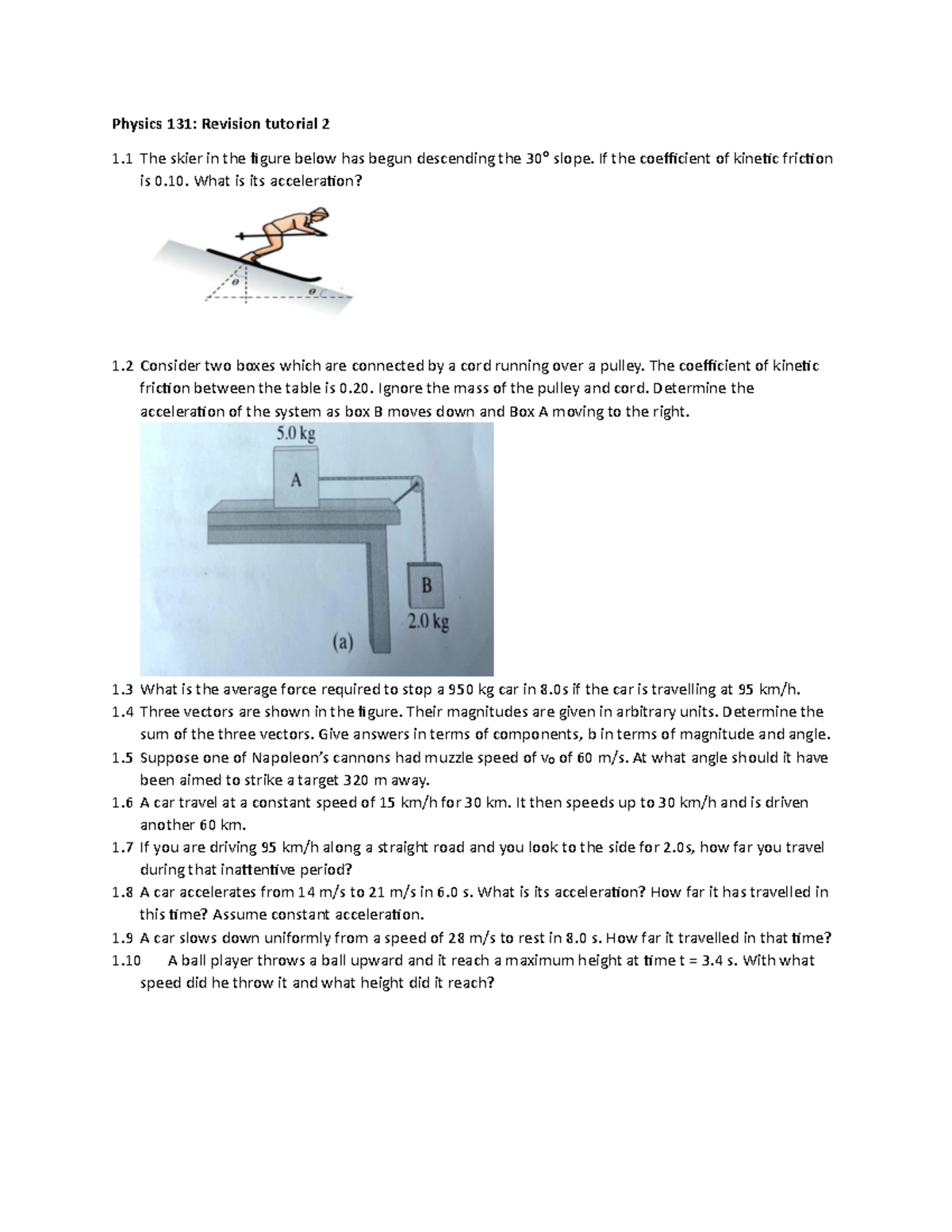 Revision tut2 - very - Physics 131: Revision tutorial 2 1 The skier in the figure below has ...