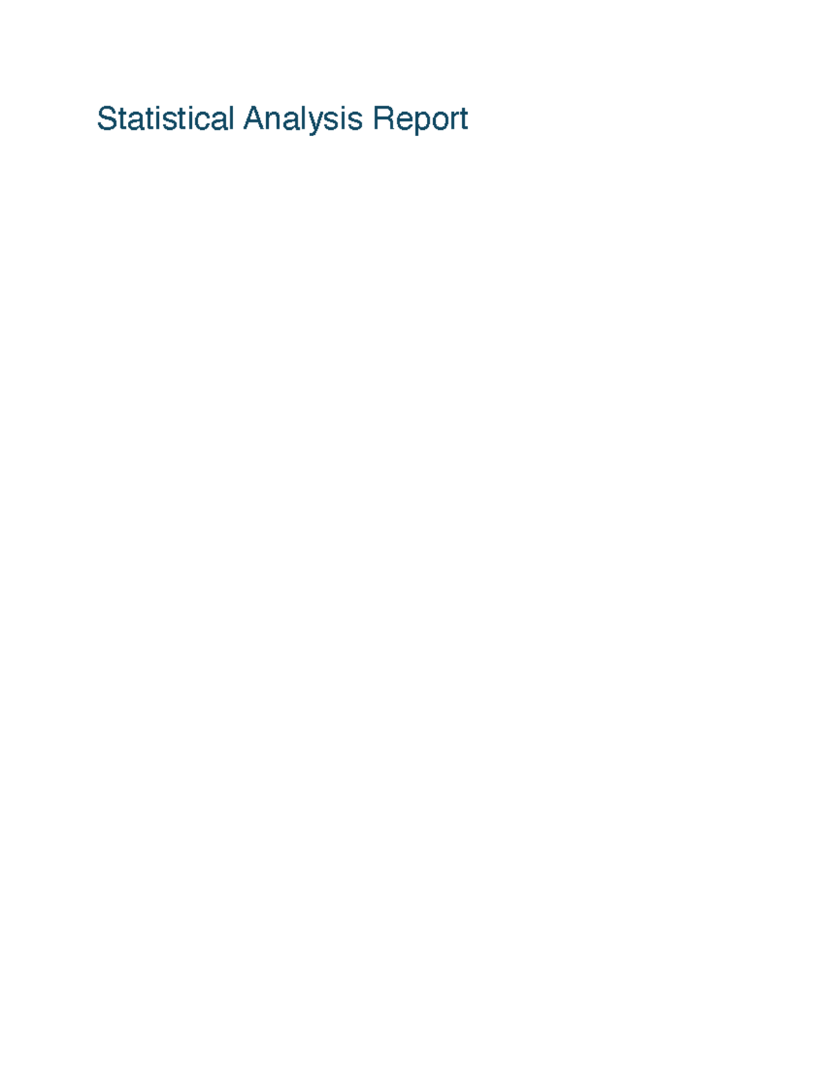 Statistical Analysis Report - Statistical Analysis Report Section 1 ...
