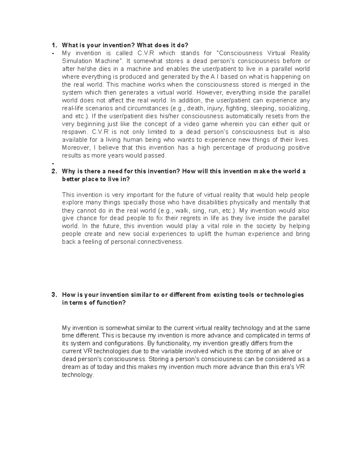 C - ETHICS - 1. What is your invention? What does it do? - My invention ...