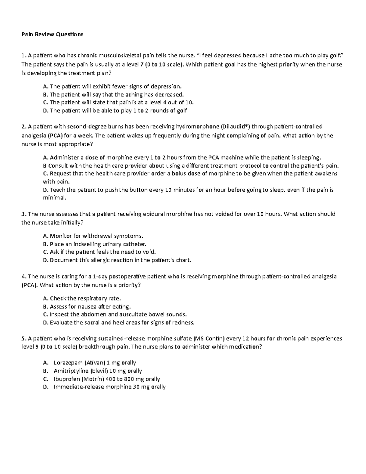 Pain review questions - notes - Pain Review Questions A patient who has ...