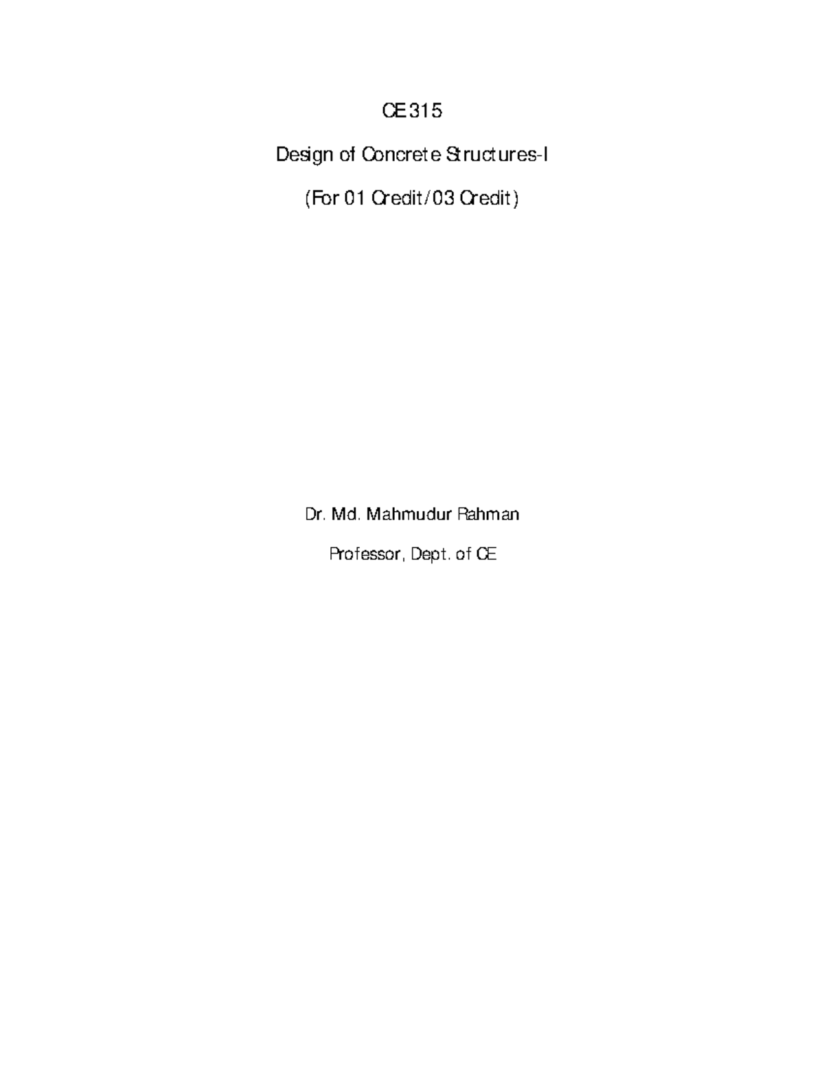 CE315 Lecture Note - Design of Concrete Structures - CE 315 Design of Concrete St ructures-I ...