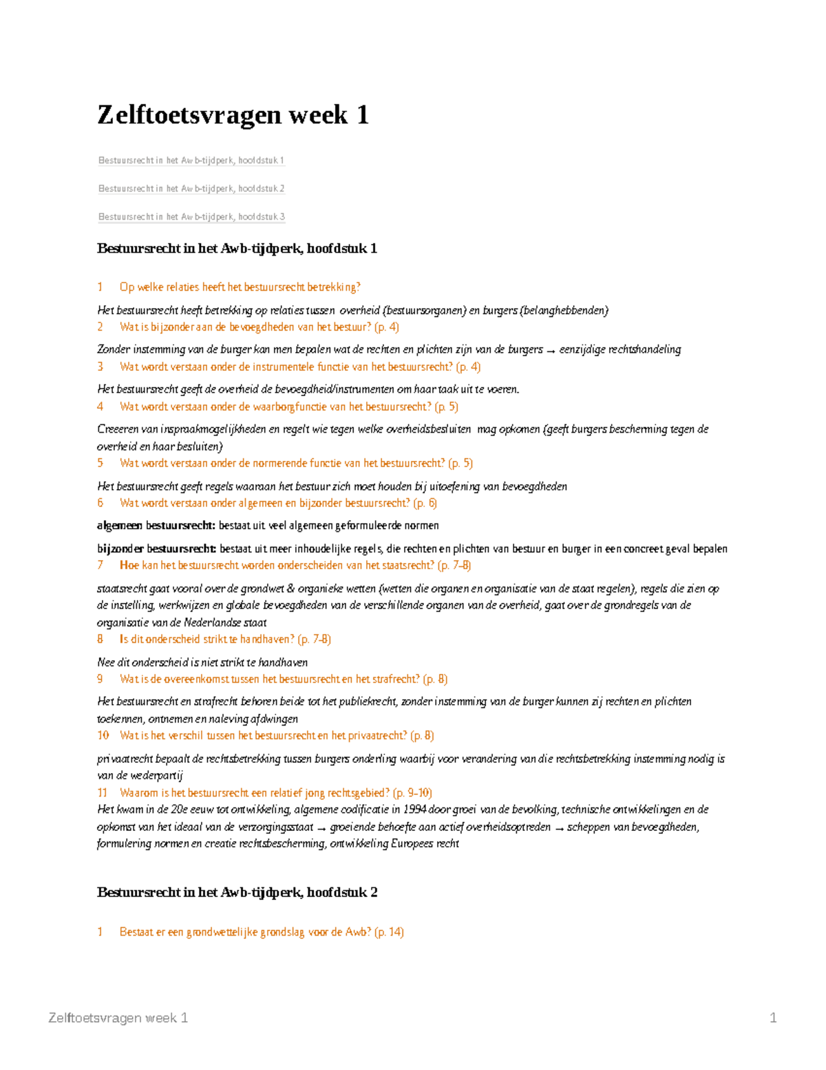 Zelftoetsvragen week 1 - 4) Zonder instemming van de burger kan men ...