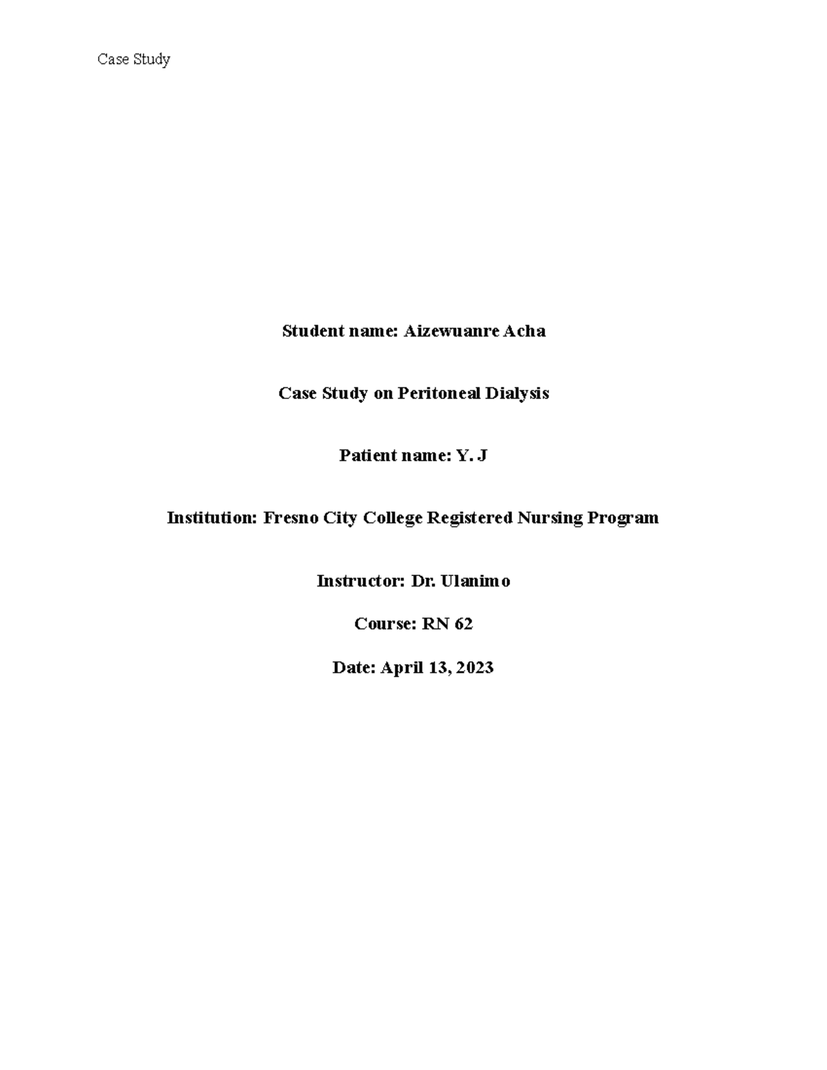 Case Study on Peritoneal Dialysis - Student name: Aizewuanre Acha Case ...