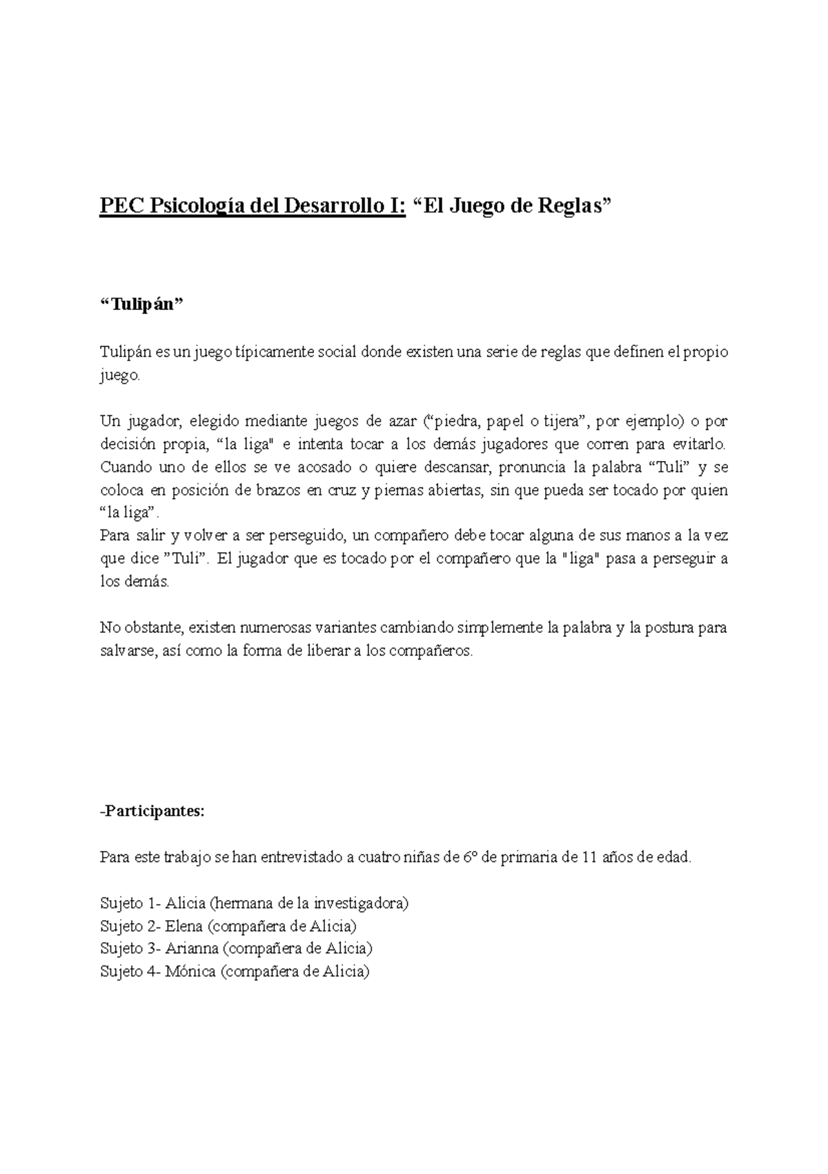 Práctica Desarrollo I - PEC Psicología del Desarrollo I: “El Juego de Reglas” “Tulipán” Tulipán ...