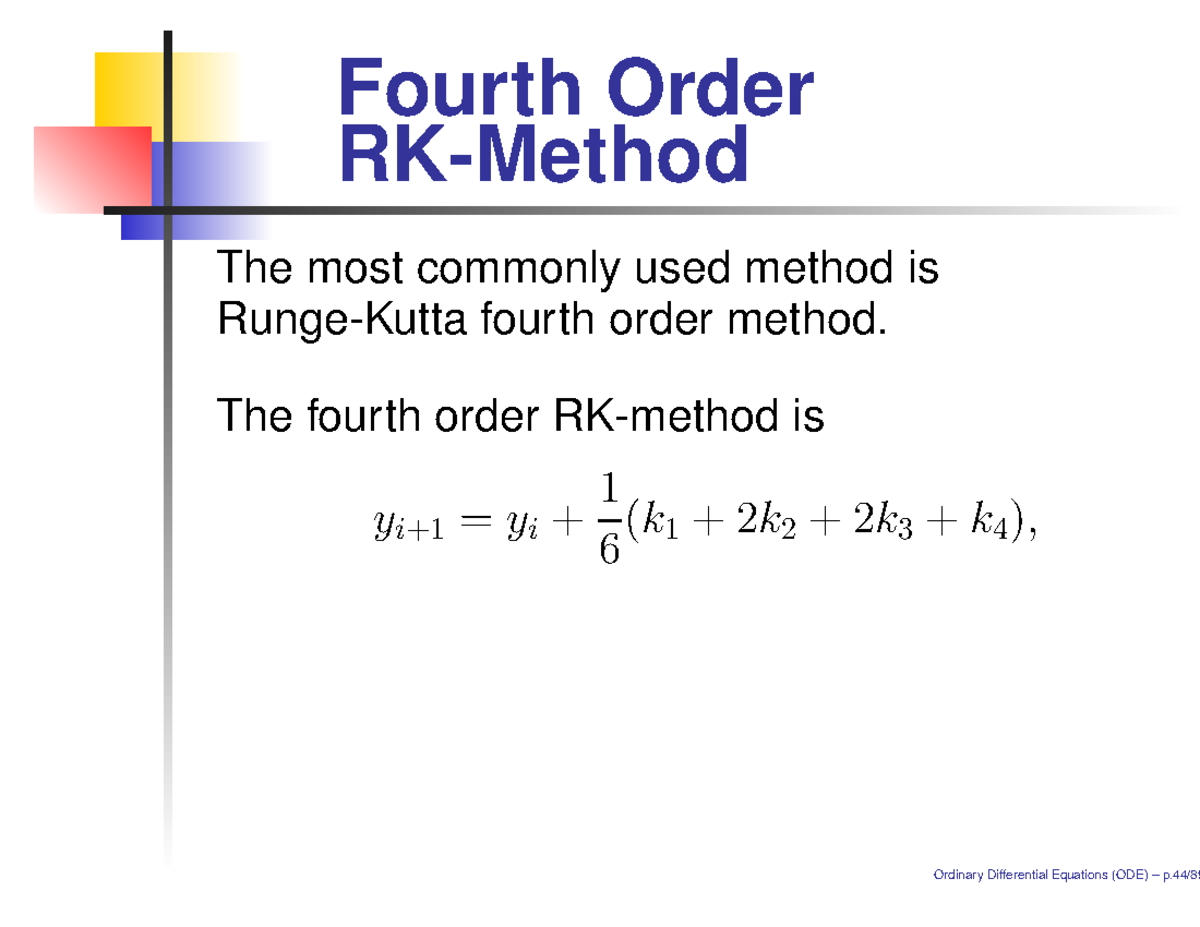 Chapter-5 - Useful - Fourth Order RK-Method The most commonly used method is Runge-Kutta fourth ...