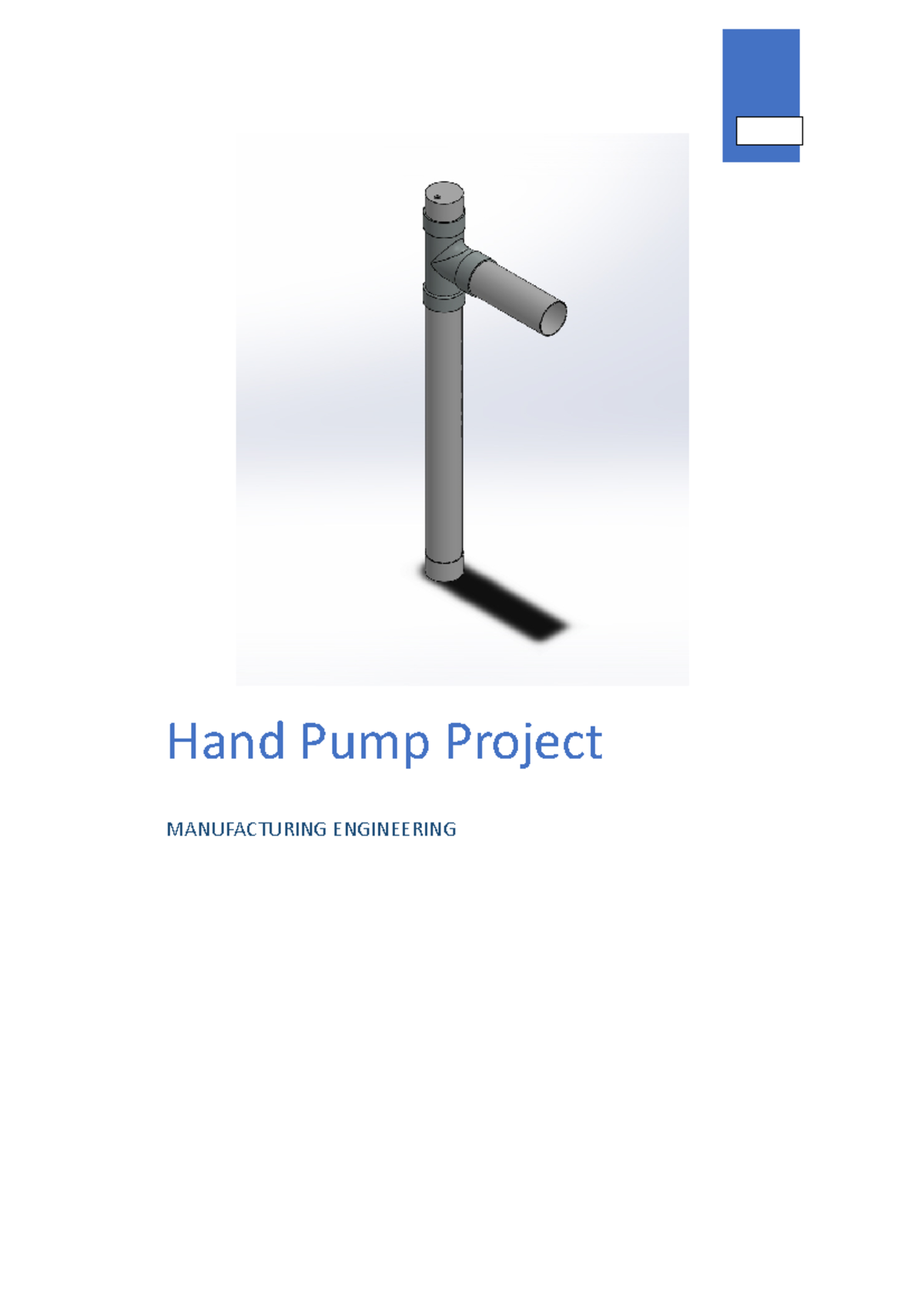 Hand pump project HD 100% - Hand Pump Project MANUFACTURING ENGINEERING ...