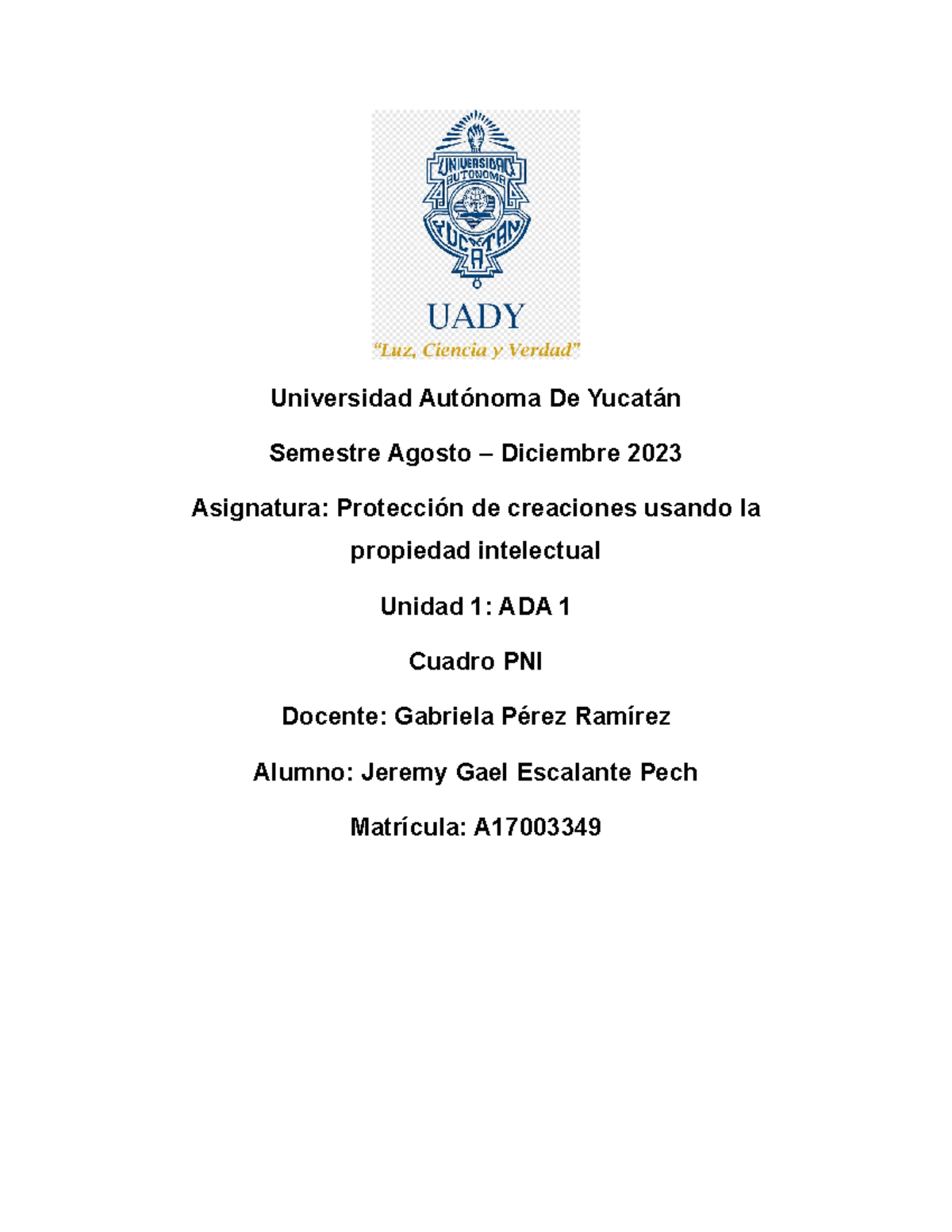 ADA1 Cuadro PNI JGEP - Universidad Autónoma De Yucatán Semestre Agosto ...
