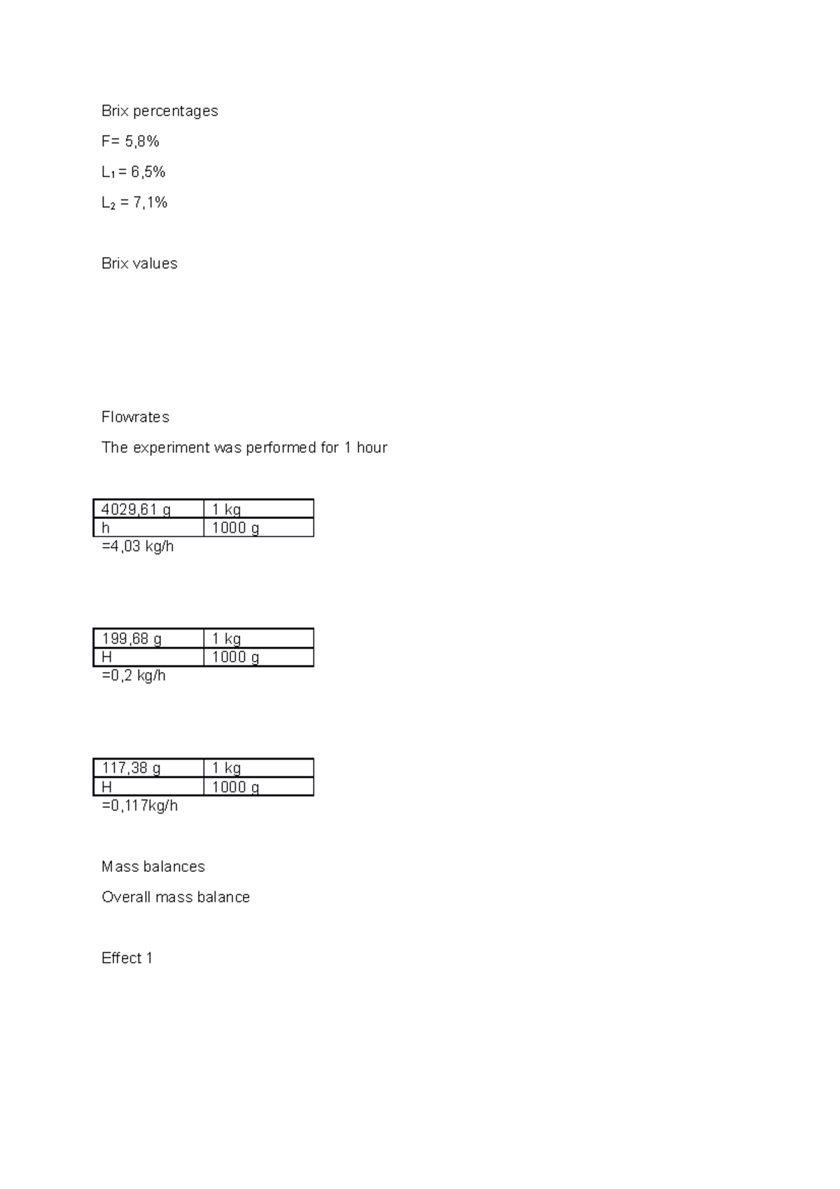 Report calculations - Brix percentages F= 5,8% L 1 = 6,5% L 2 = 7,1% ...