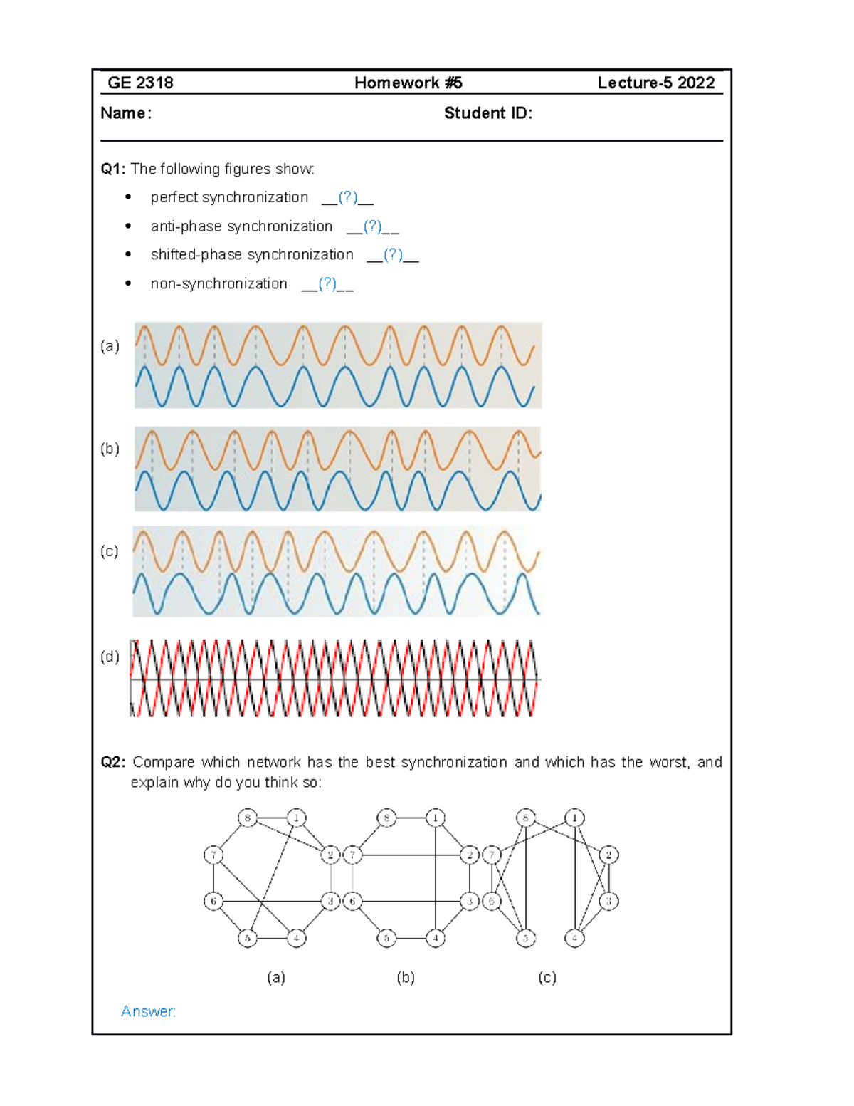 HW-5 - work - GE 2318 Homework #5 Lecture-5 2022 Name: Student ID: Q1 ...