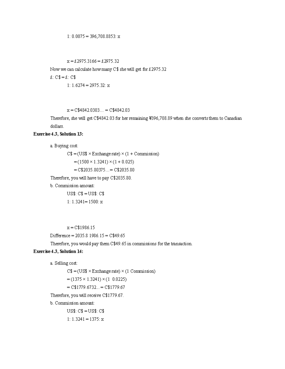 MBF100 Exercise 4.3 Solutions - 1: 0 = 396,708: x x = £2975 = £2975 ...