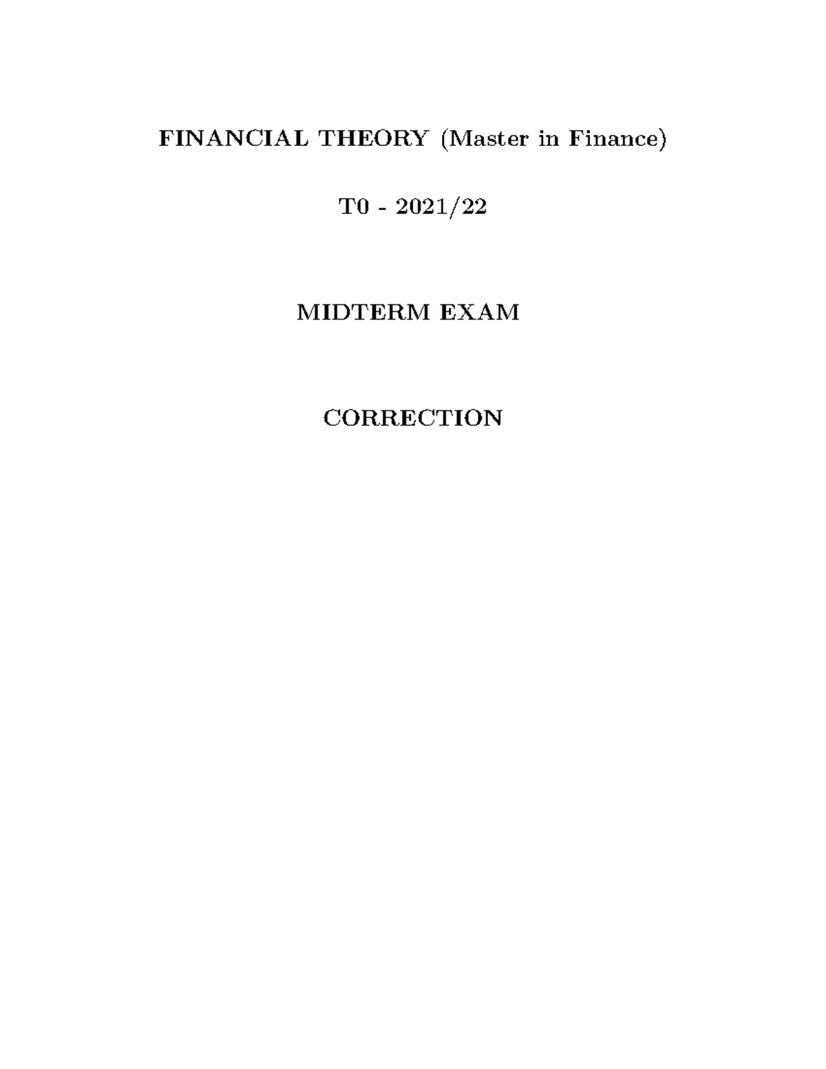 Midterm Exam Solutions 2021-2022 - FINANCIAL THEORY (Master in Finance) T0 - 2021/ MIDTERM EXAM ...