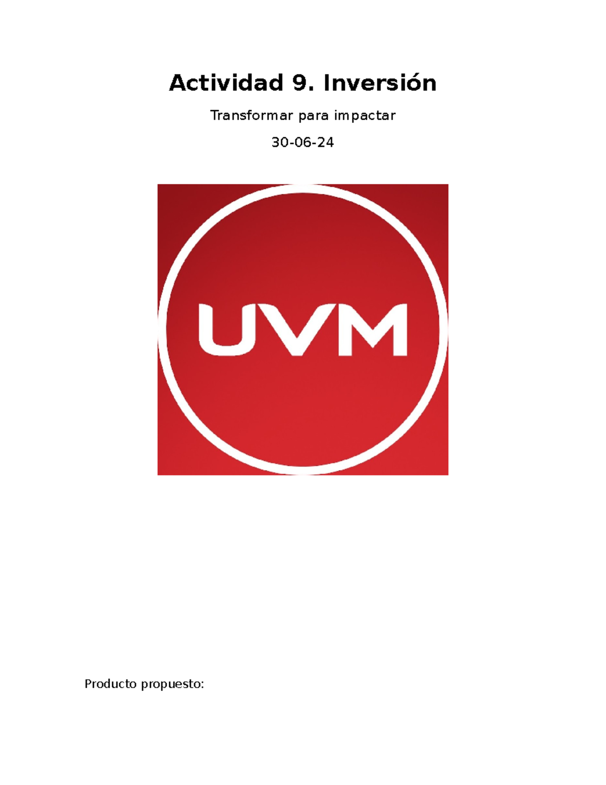 Actividad 9 - ACT9 - Actividad 9. Inversión Transformar para impactar ...