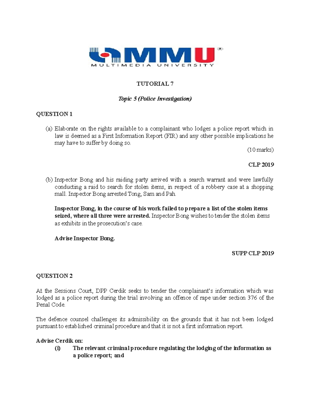 Criminal Procedure Tutorial 7 - TUTORIAL 7 Topic 5 (Police Investigation) QUESTION 1 (a ...