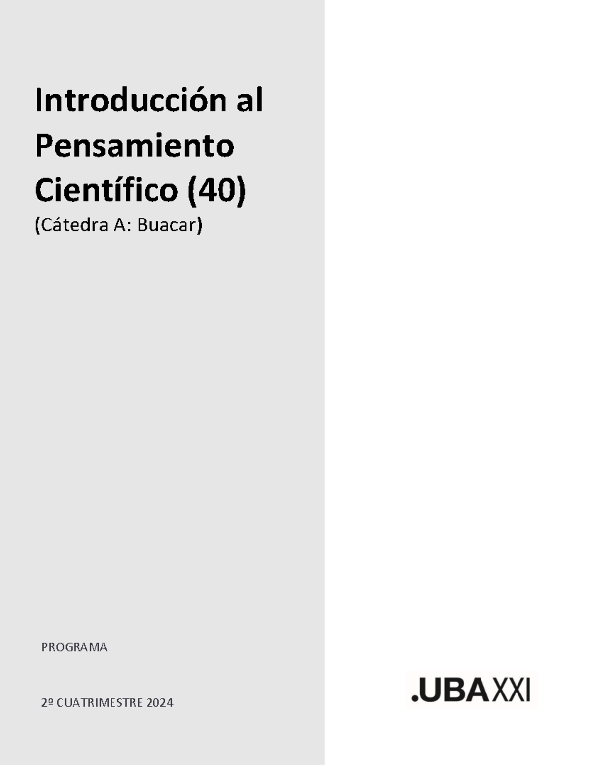 Programa IPC40A 2c2024 - Introducción al Pensamiento Científico (40) (Cátedra A: Buacar ...