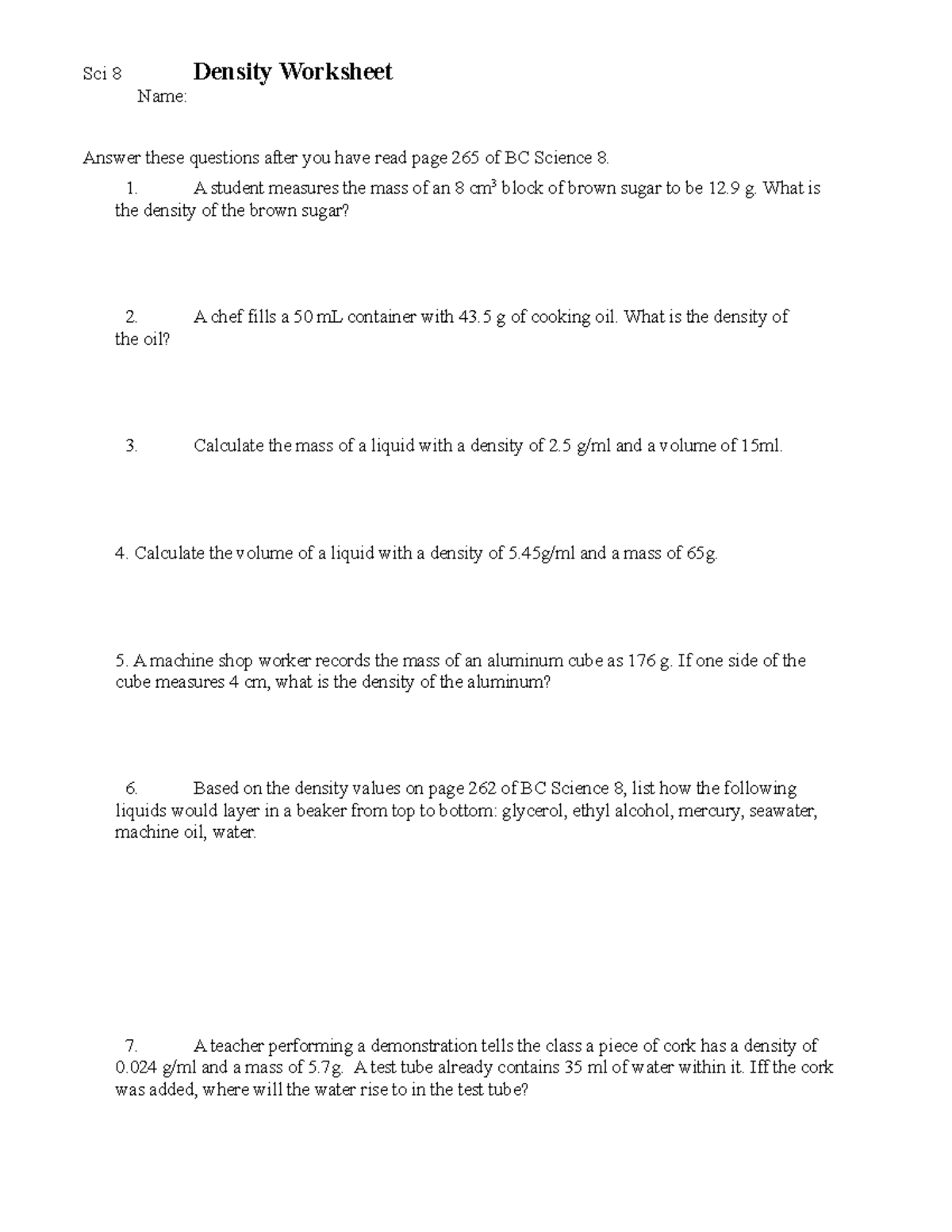 10 - Here is some related density questions for introductory chemistry ...