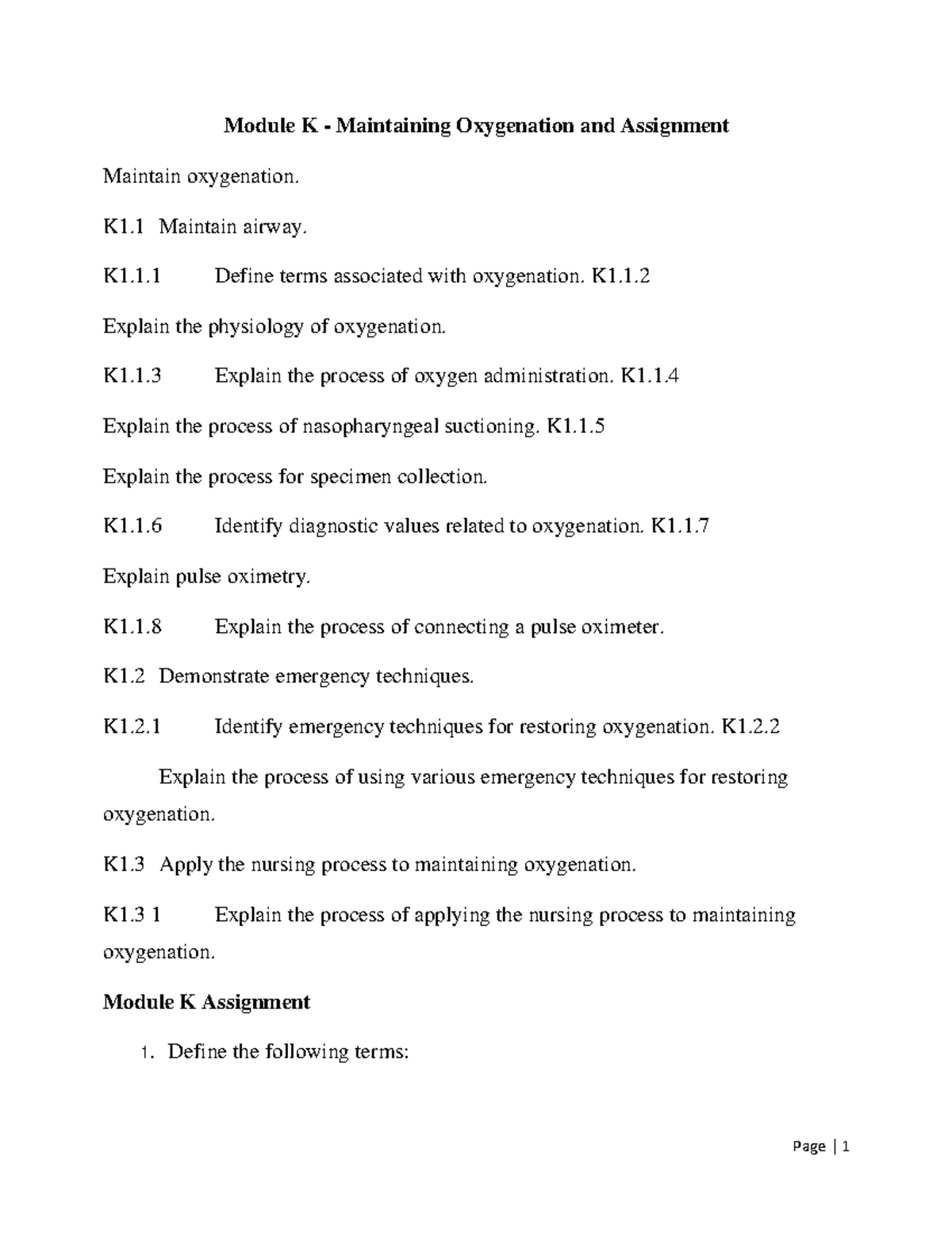 Module K - Maintaining Oxygenation and Assignment - K1 Maintain airway. K1.1 Define terms ...