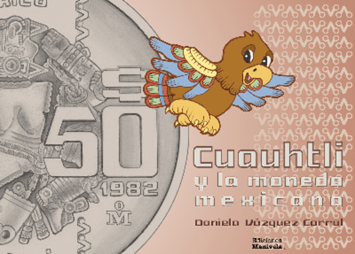 Cuauhtli y la moneda mexicana - Economia - Studocu