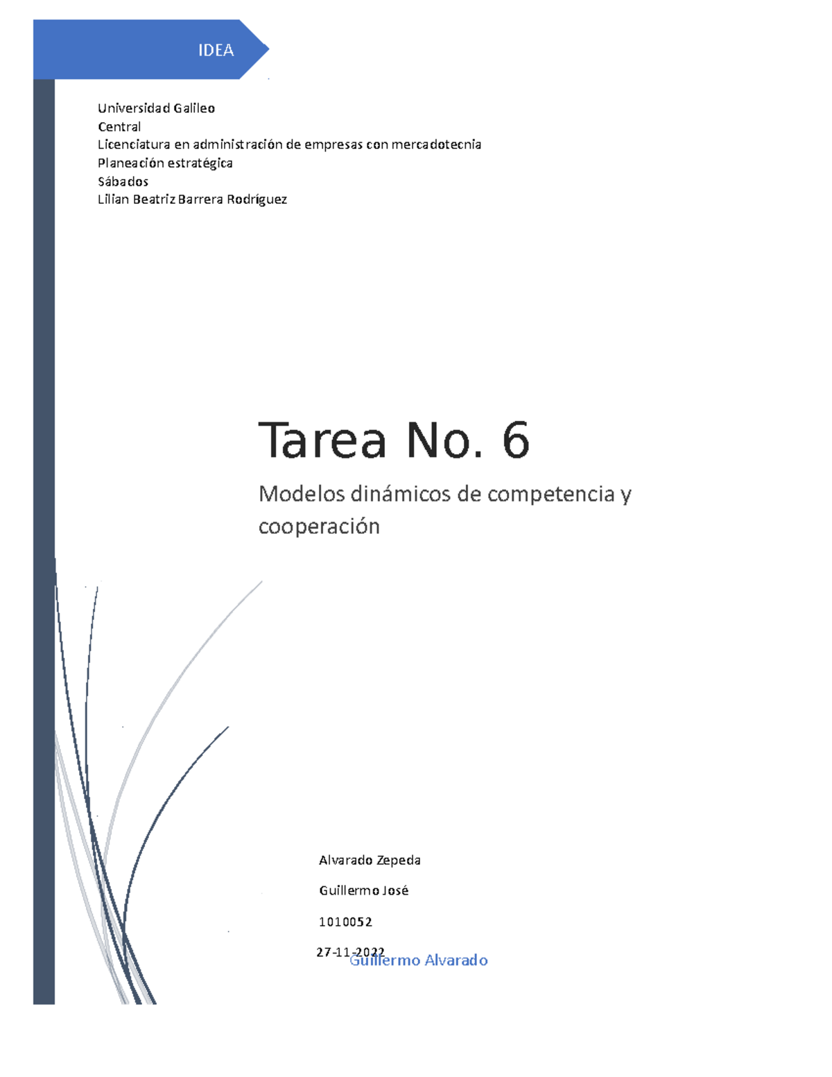 Tarea 6 - Planeación estratégica - IDEA Universidad Galileo Central Licenciatura en ...
