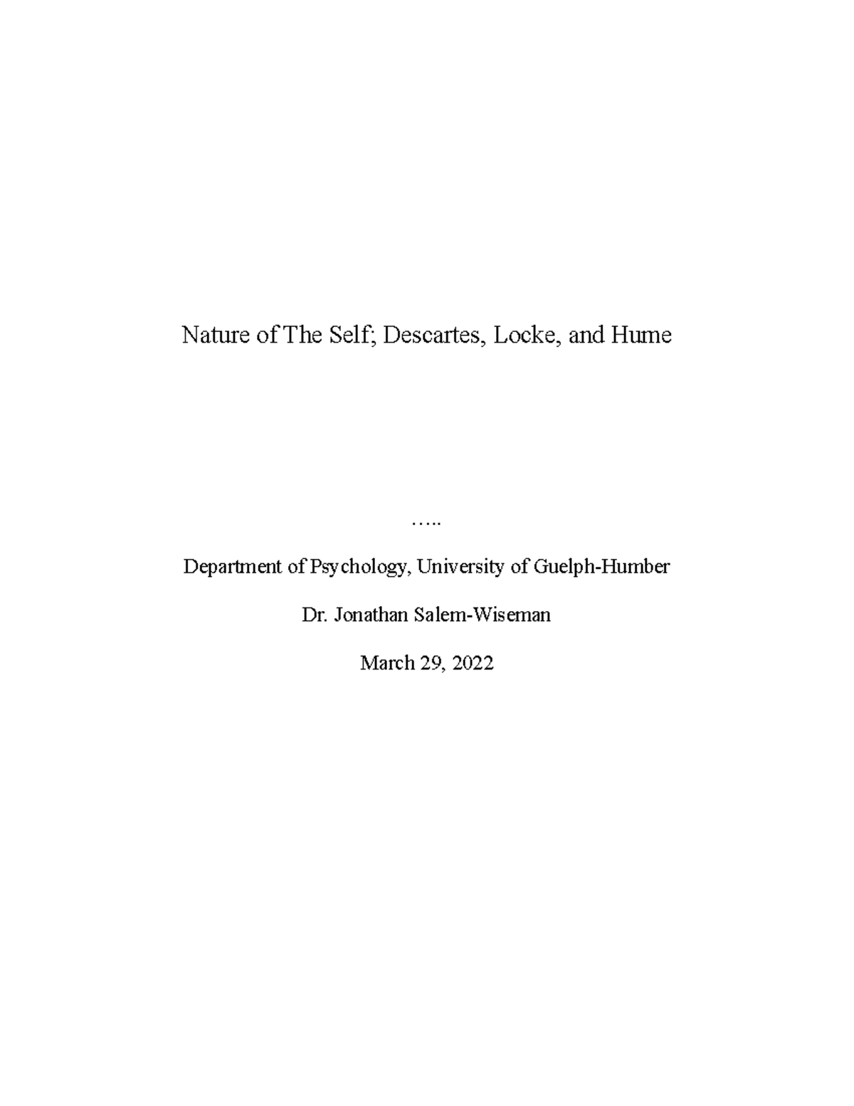 Philosophy Paper - Essay Title: Nature of the Self: Descartes, Locke ...