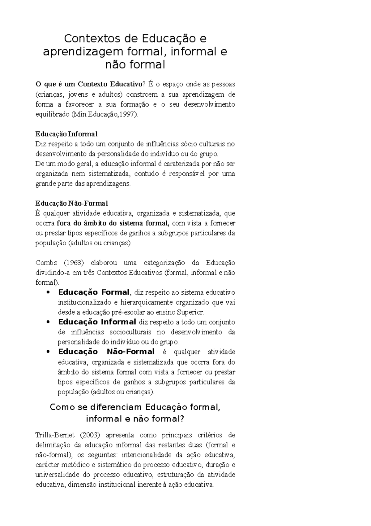 Aula4 - Contextos de e aprendizagem formal, informal e formal O que um ...