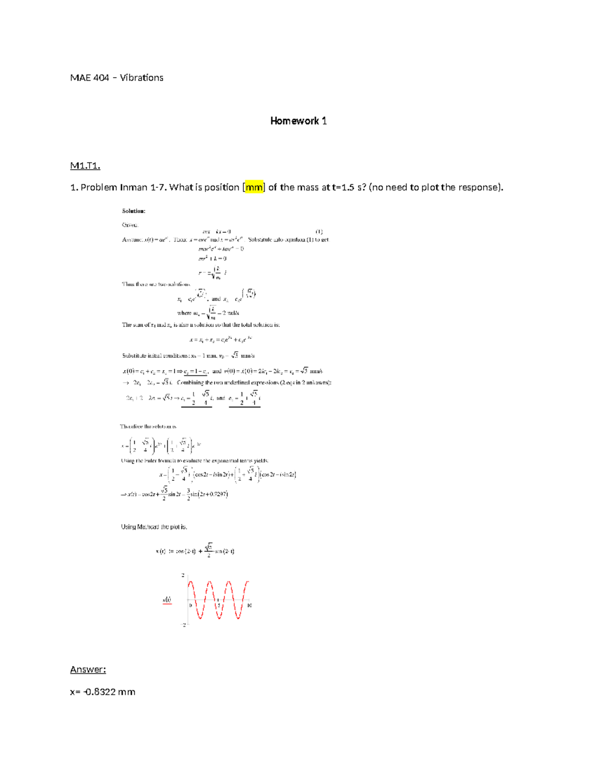 Homework 1 Answers - HW 1 Solutions - MAE 404 – Vibra琀椀ons Homework 1 M1. 1. Problem Inman 1-7 ...
