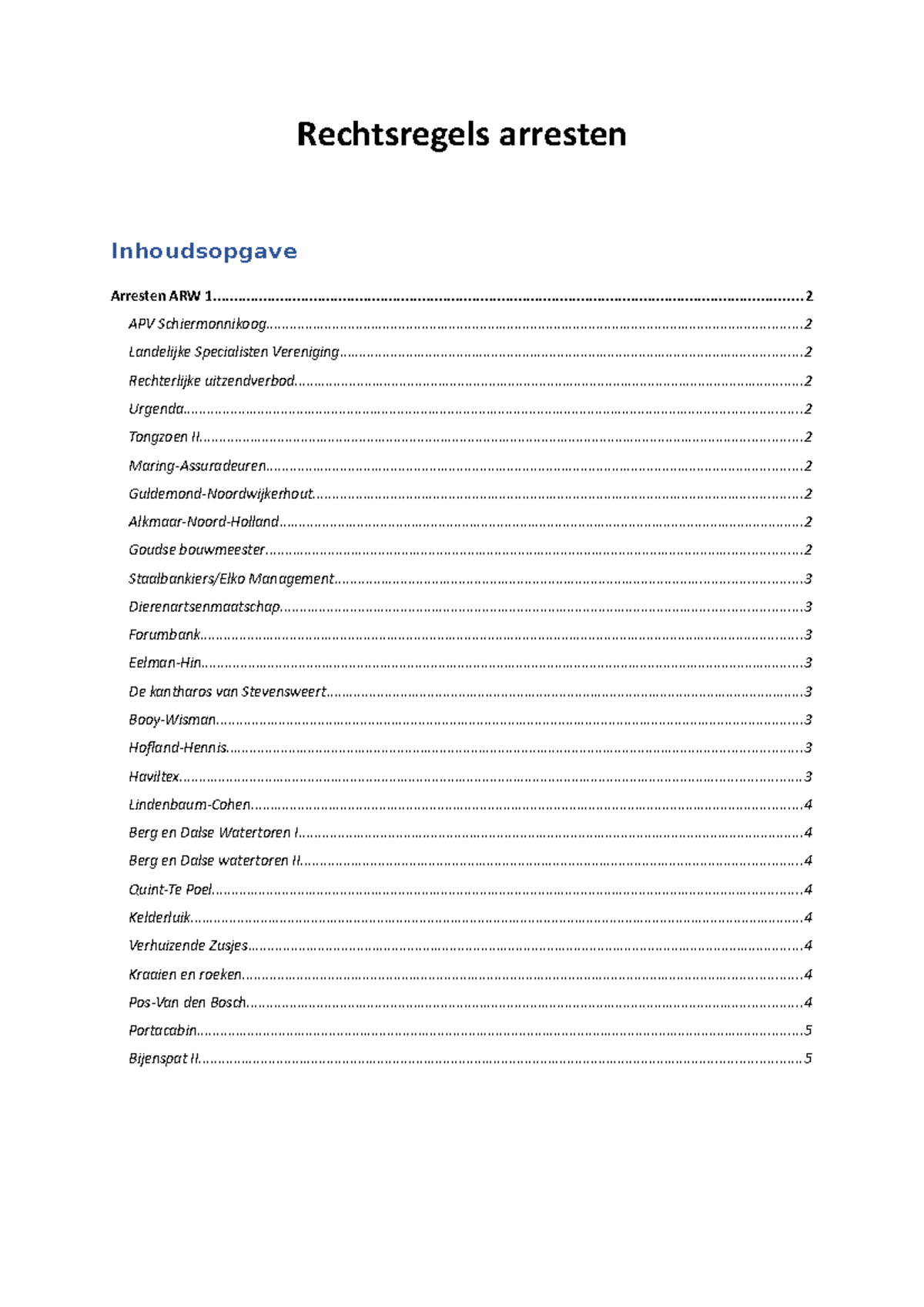 Arresten - Rechtsregels arresten Arresten ARW - Studeersnel