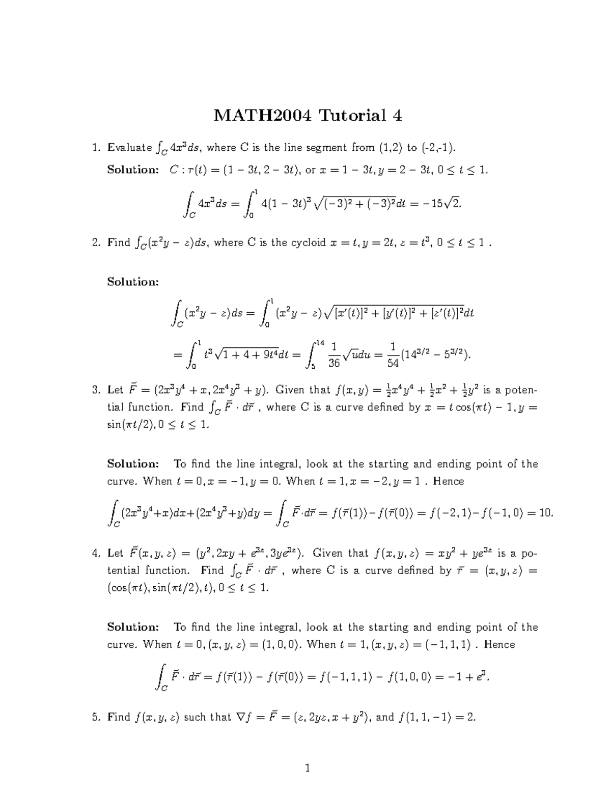 MATH2004 Tut4 - good questions - MATH2004 Tutorial 4 Evaluate ∫ C 4 x 3 ds, where C is the line ...
