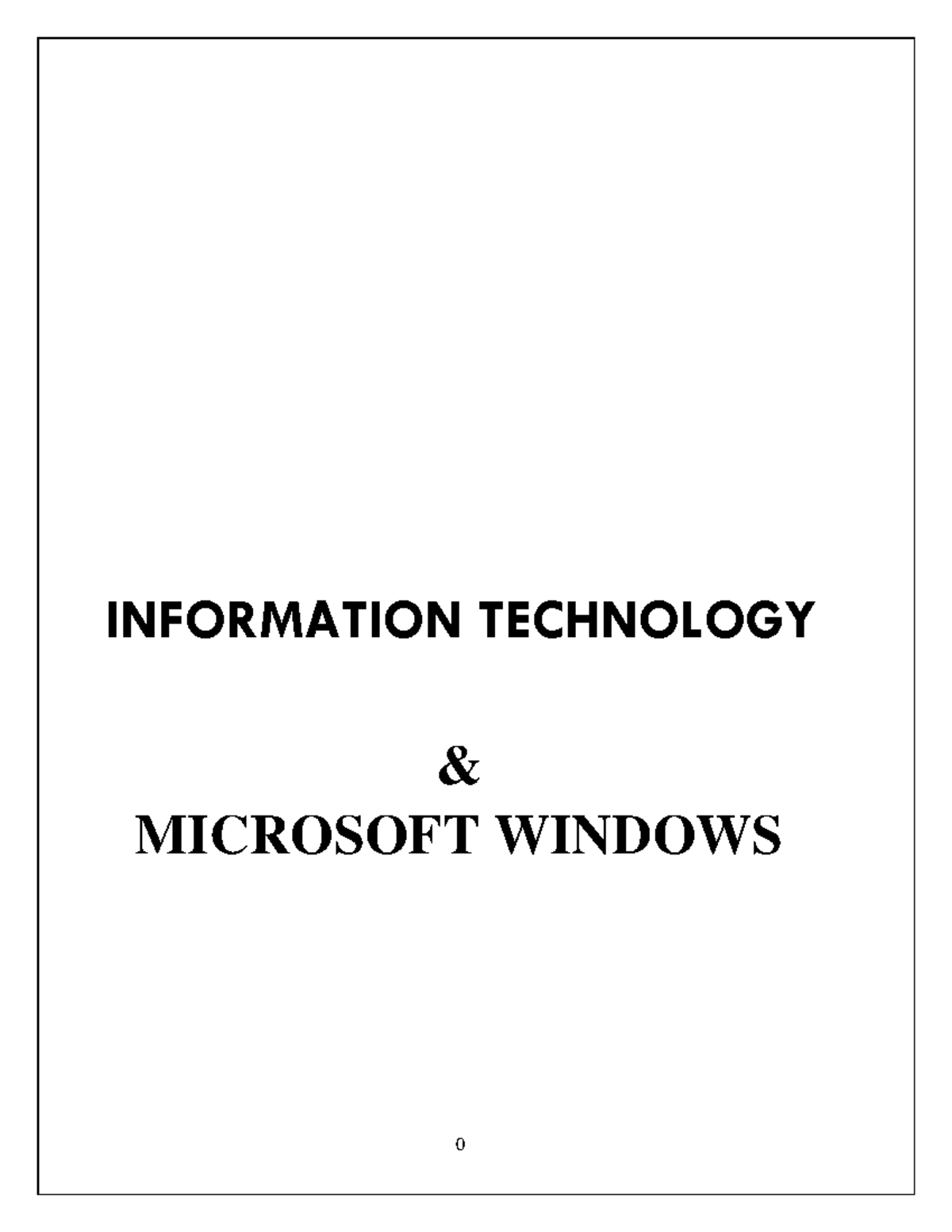 IT & Microsoft - NOTES - INFORMATION TECHNOLOGY & MICROSOFT WINDOWS ...