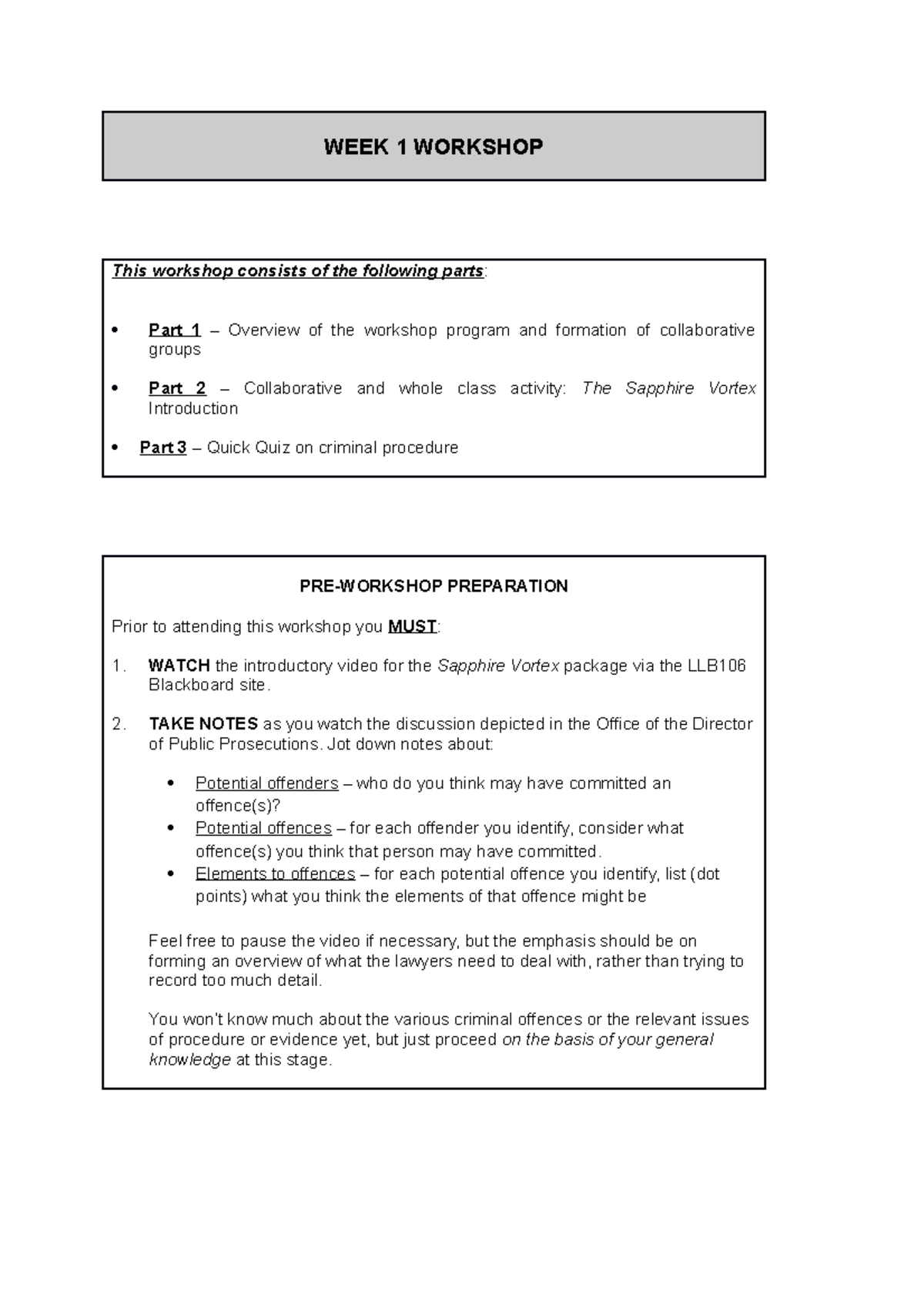 WEEK 1 Workshop - WEEK 1 WORKSHOP This workshop consists of the ...