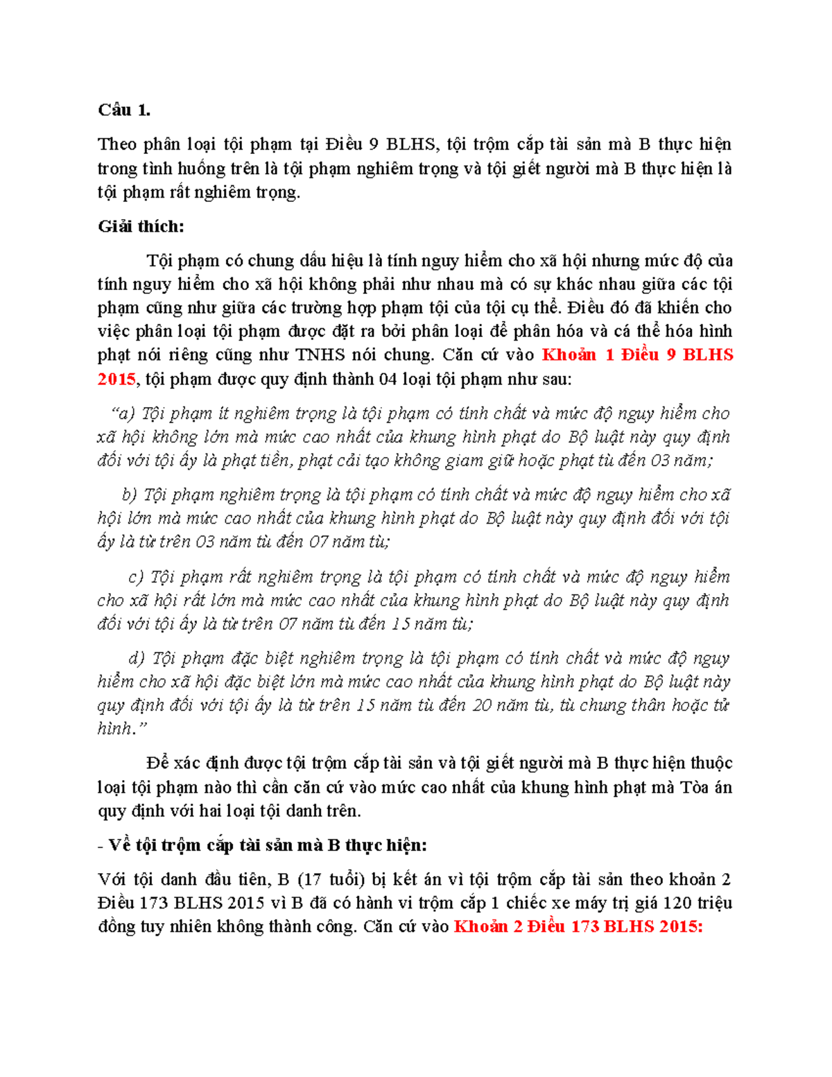 Câu 1 HS - CAU 1 LHS - Câu 1. Theo phân loại tội phạm tại Điều 9 BLHS, tội trộm cắp tài sản mà B ...