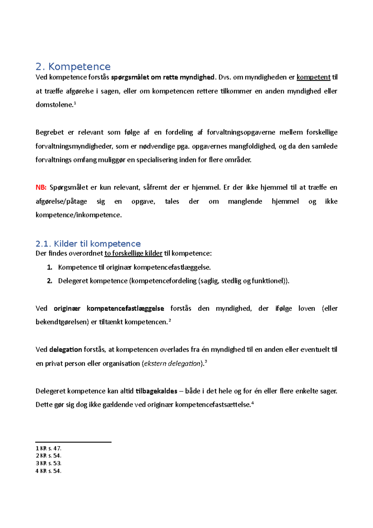 Noter om kompetence - 2. Kompetence Ved kompetence forstås spørgsmålet ...