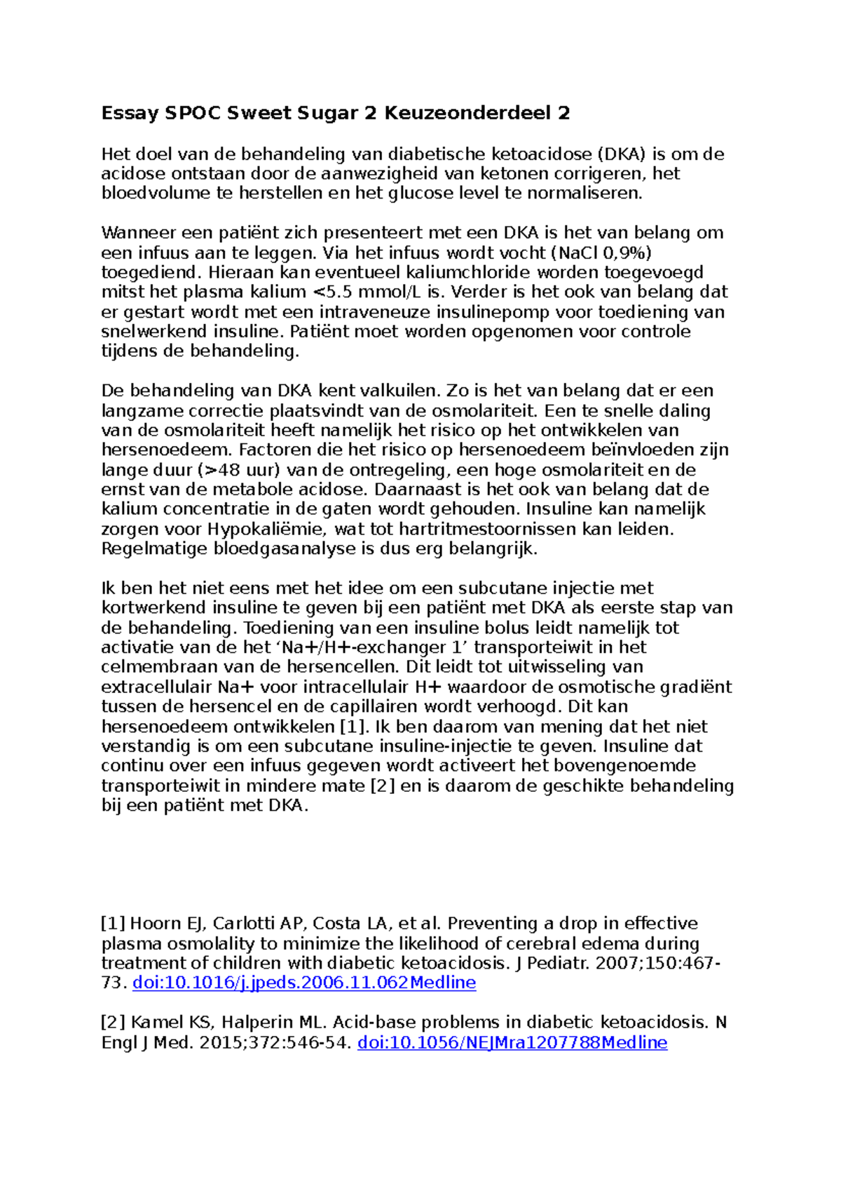 Essay SPOC Sweet Sugar 2 - Wanneer een patiënt zich presenteert met een ...