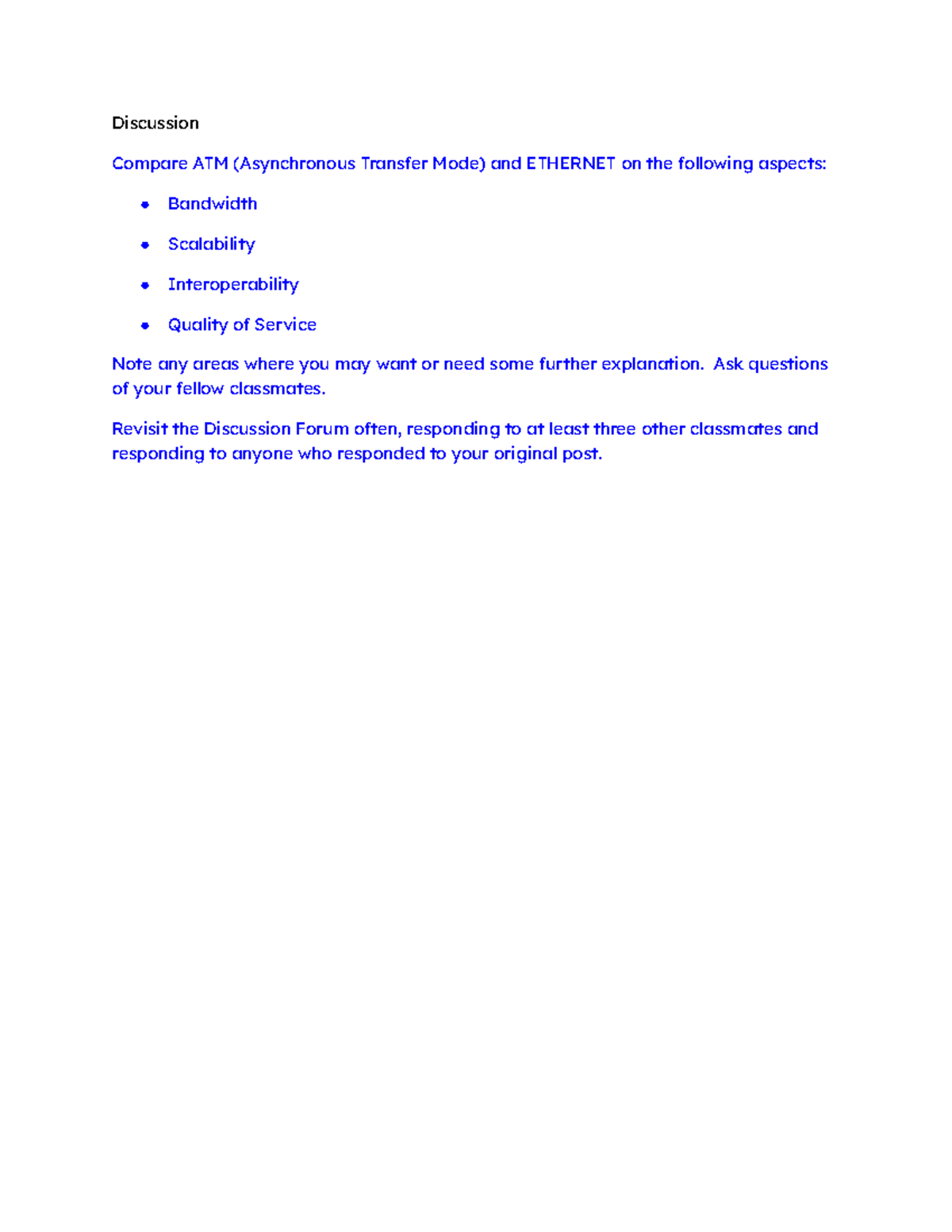 Unit 1 Discussion - Discussion Compare ATM (Asynchronous Transfer Mode) and ETHERNET on the ...