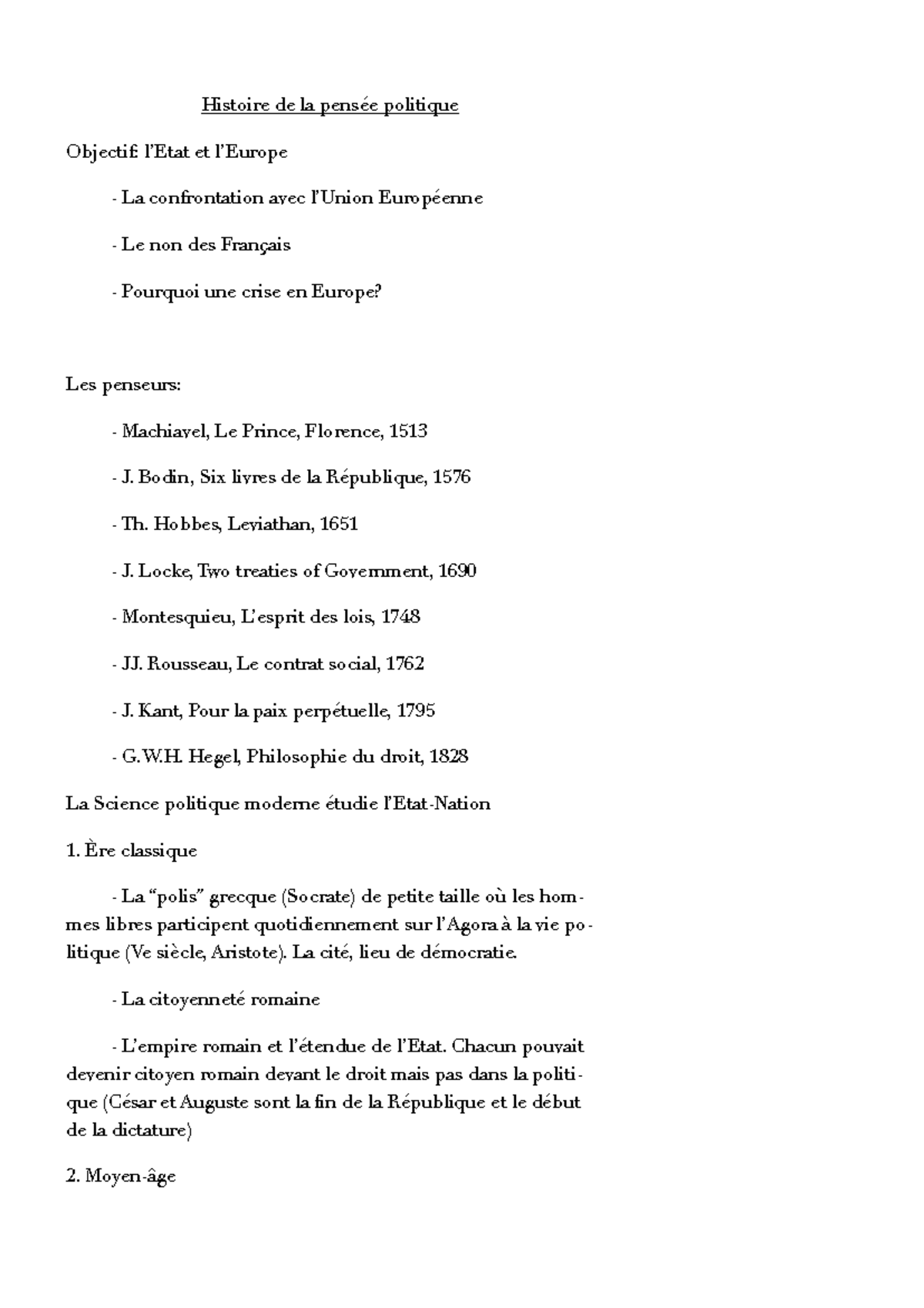 Histpens 1 - Notes - Histoire de la pensée politique Objectif: l’Etat ...