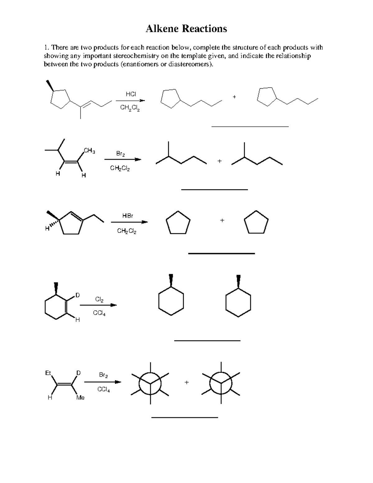 Alkene Practice - Alkene Reactions 1. There are two products for each reaction below, complete ...