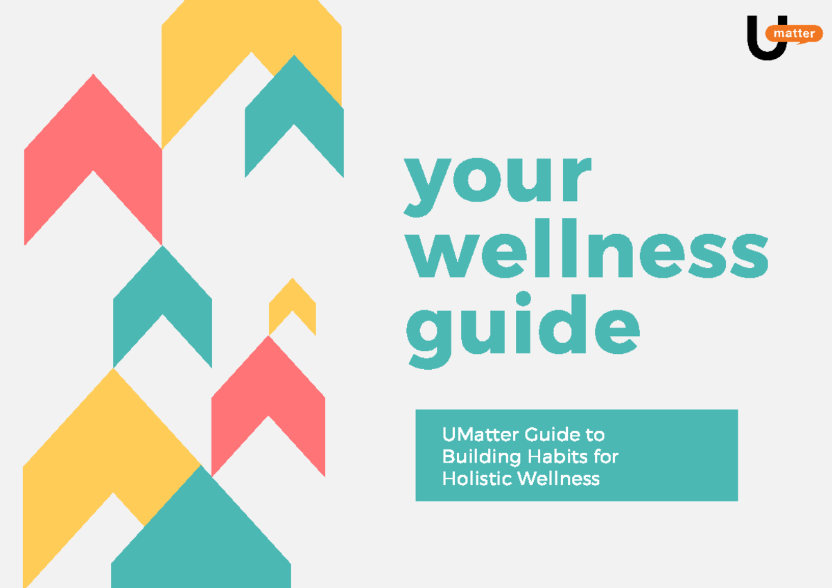 Umatter-wellness-guide - your wellness guide UMatter Guide to Building ...