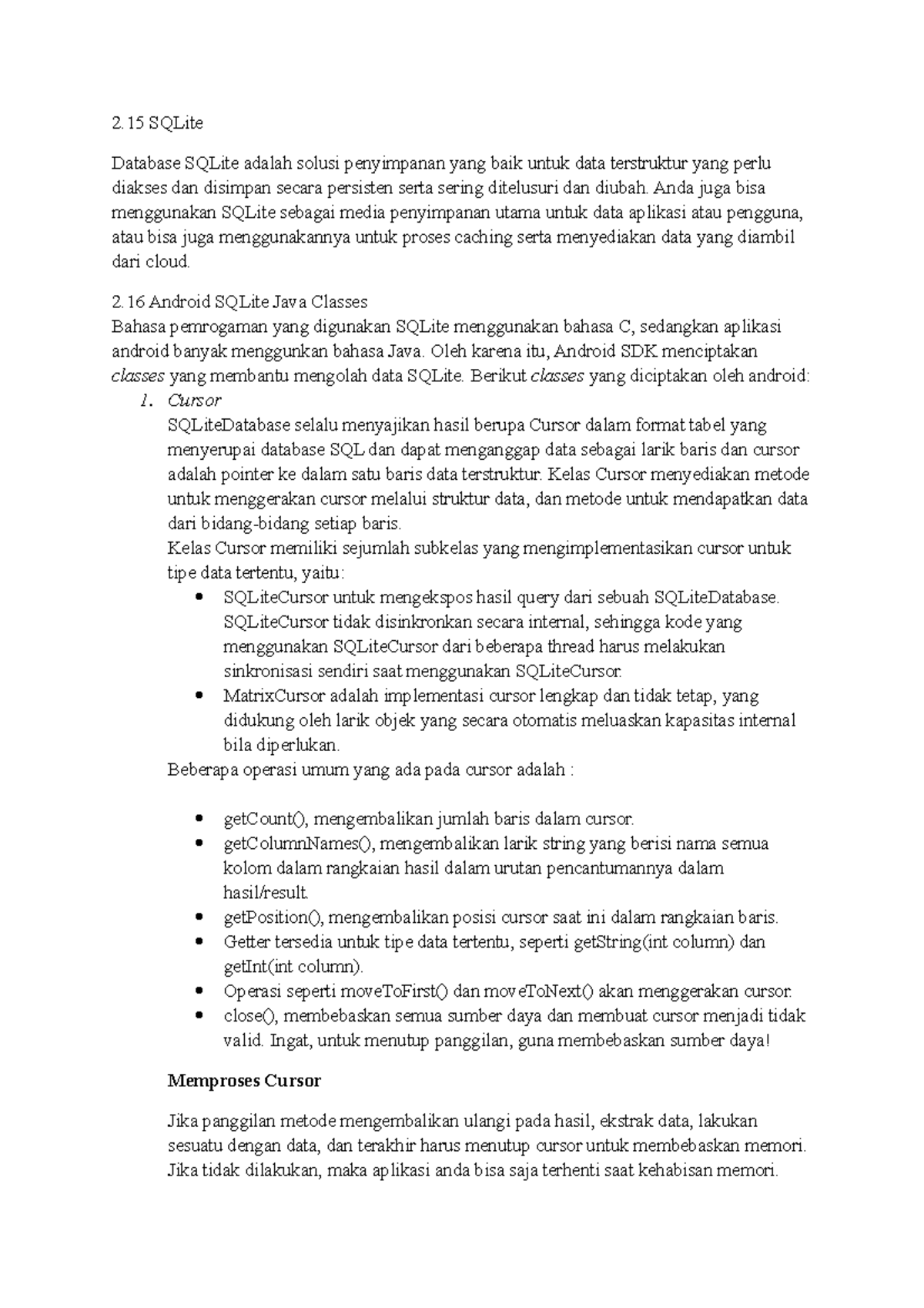 Sqlite Java PDK - 2 SQLite Database SQLite adalah solusi penyimpanan yang baik untuk data - Studocu