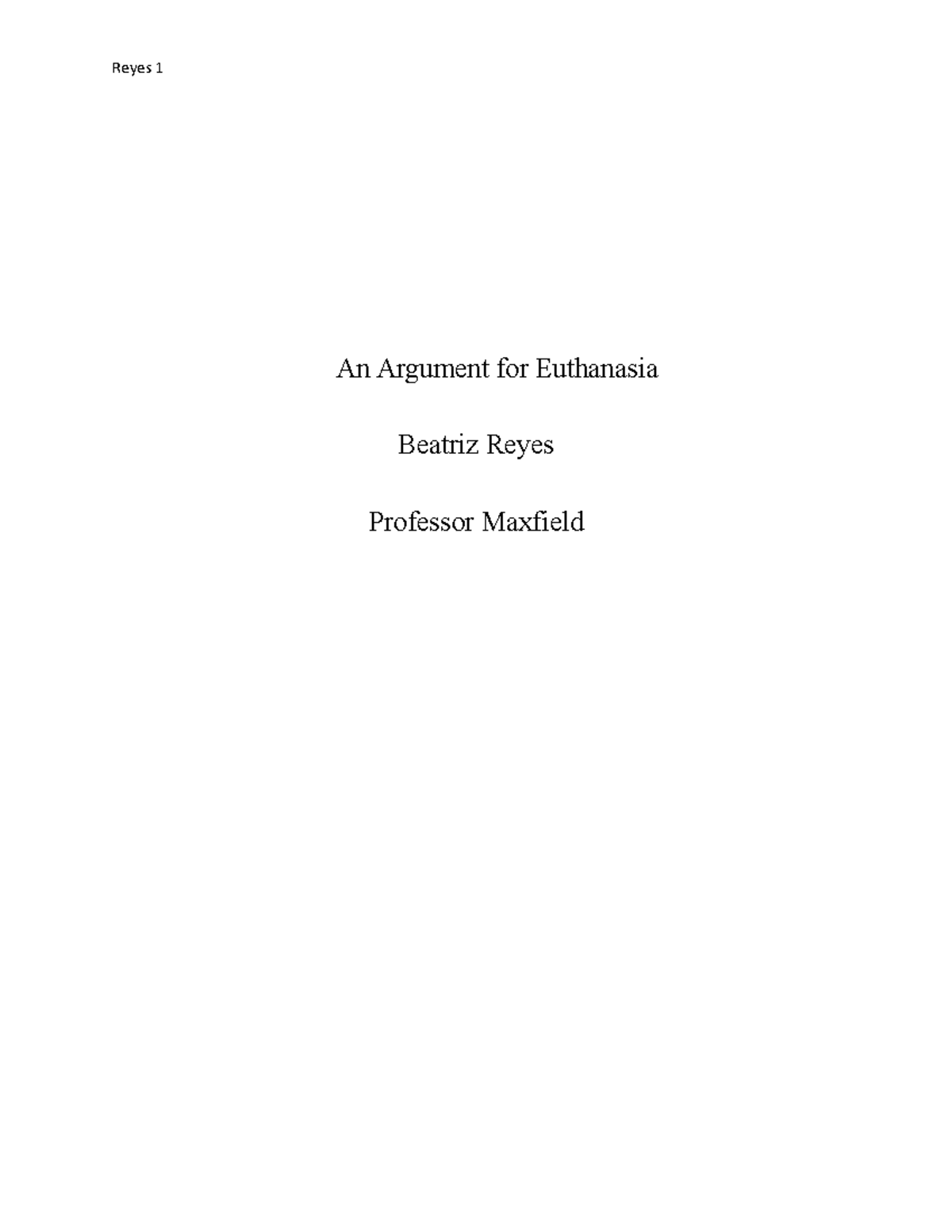 Euthanasia paper - ... - An Argument for Euthanasia Beatriz Reyes ...