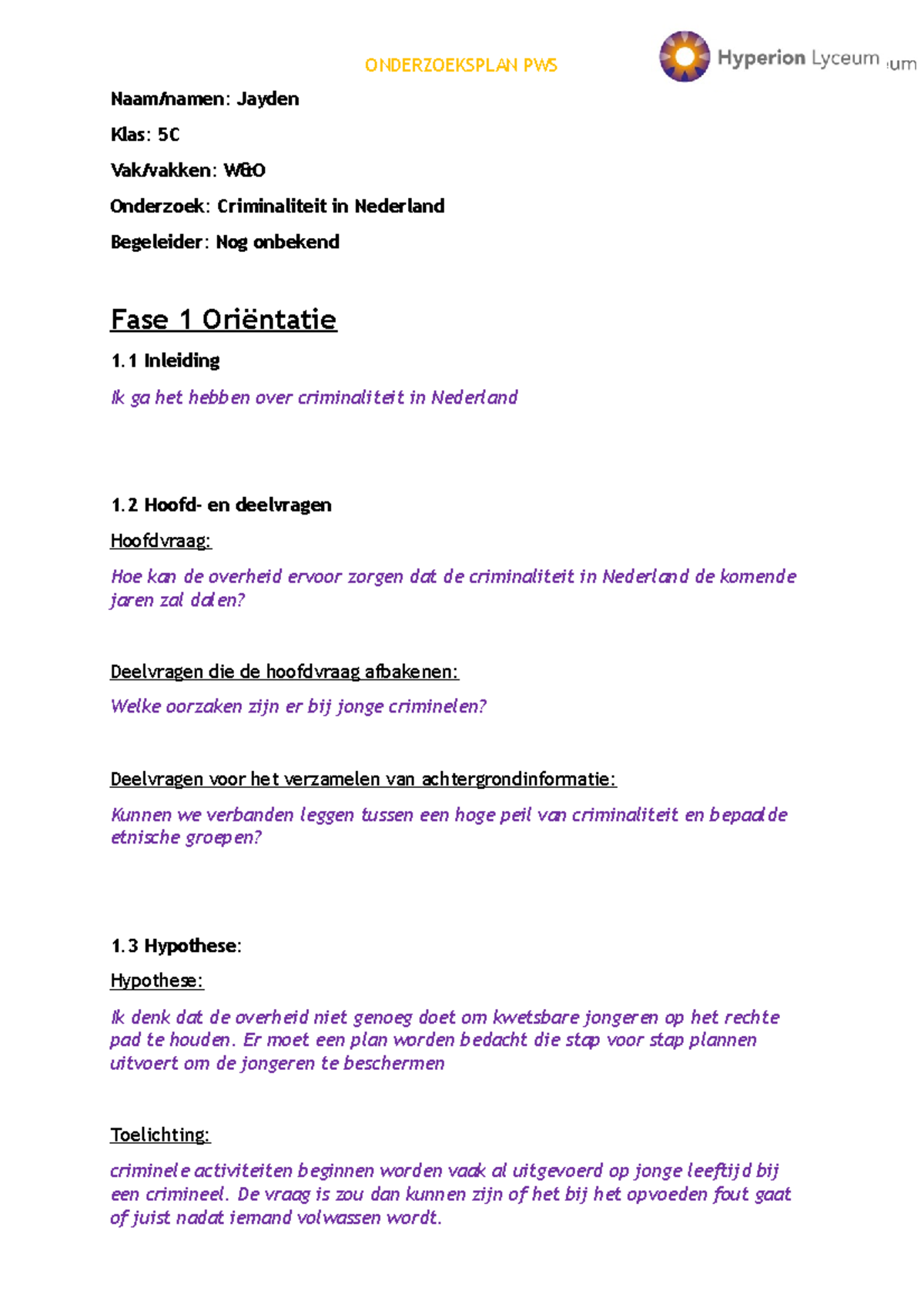 Werkblad Onderzoeksplan PWS - Naam/namen: Jayden Klas: 5C Vak/vakken: W ...