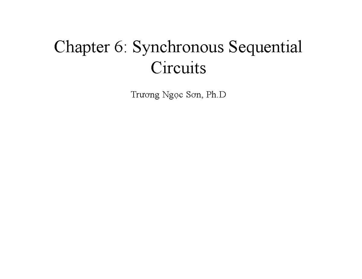 Chapter 06 Synchronous Sequential Circuits - Chapter 6: Synchronous Sequential Circuits Trương ...