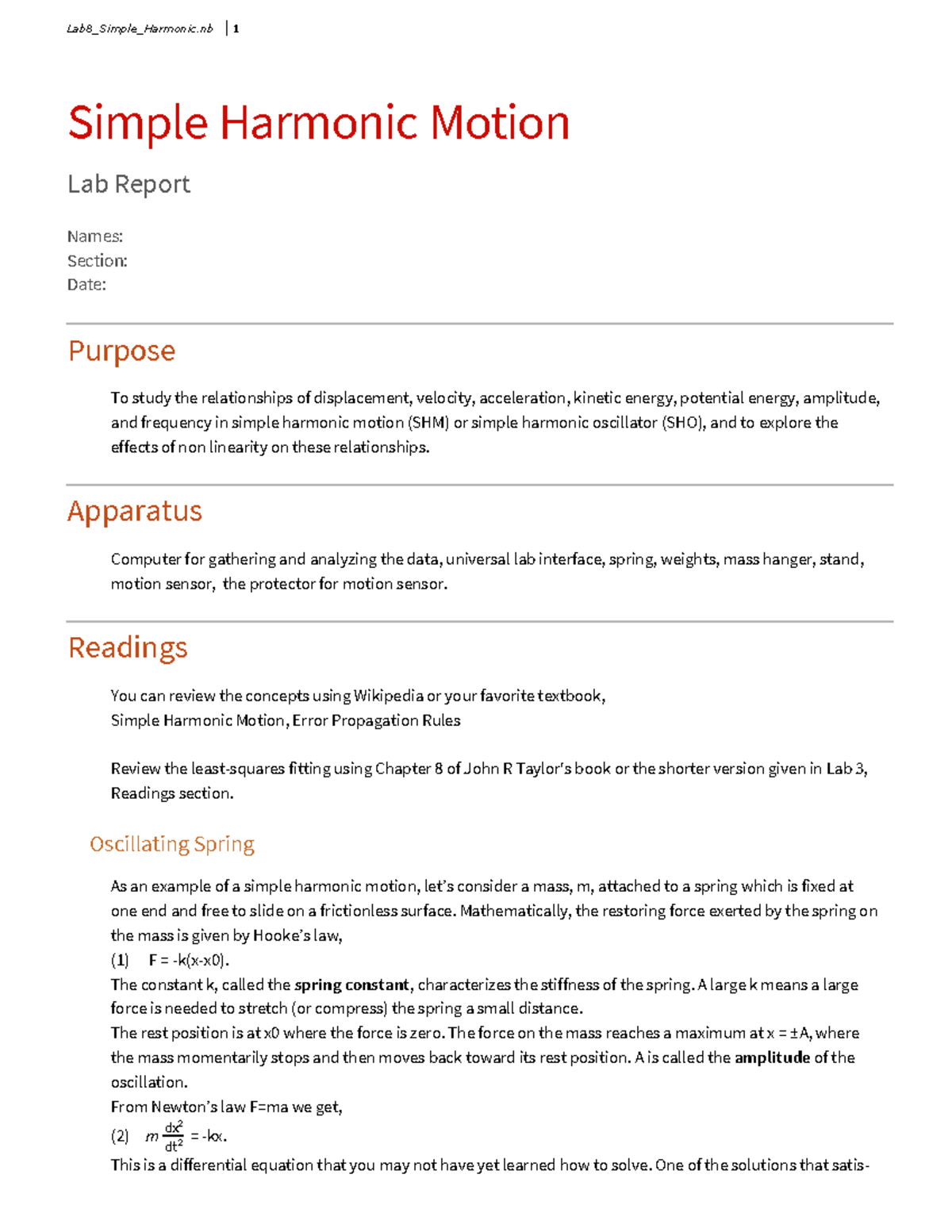 Lab8 Simple Harmonic - Simple Harmonic Motion Lab Report Names: Section: Date: Purpose To study ...