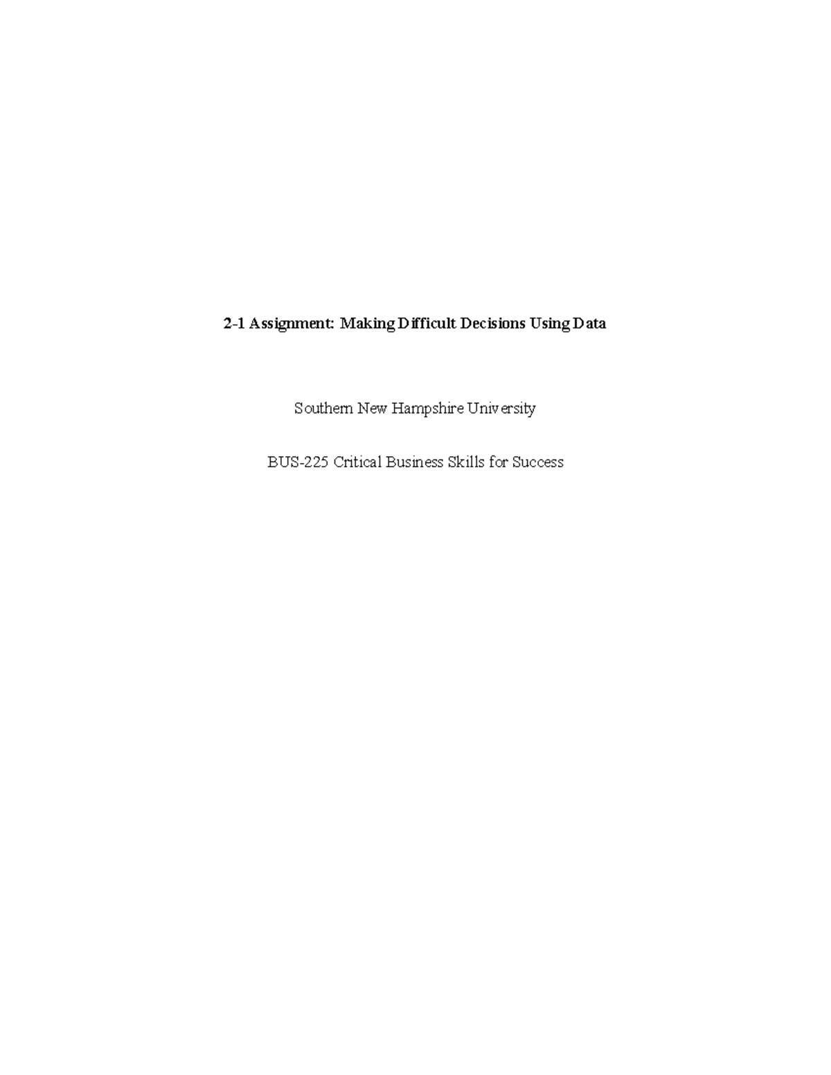 2 1 Assignment Making Difficult Decisions Using Data 2 1 Assignment Making Difficult