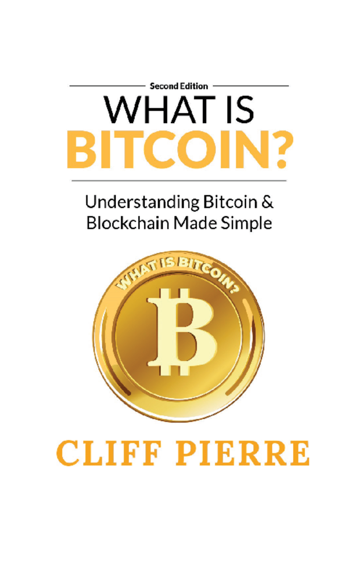What Is Bitcoin Second Edition By Cliff Pierre E-Book - Copyright ...