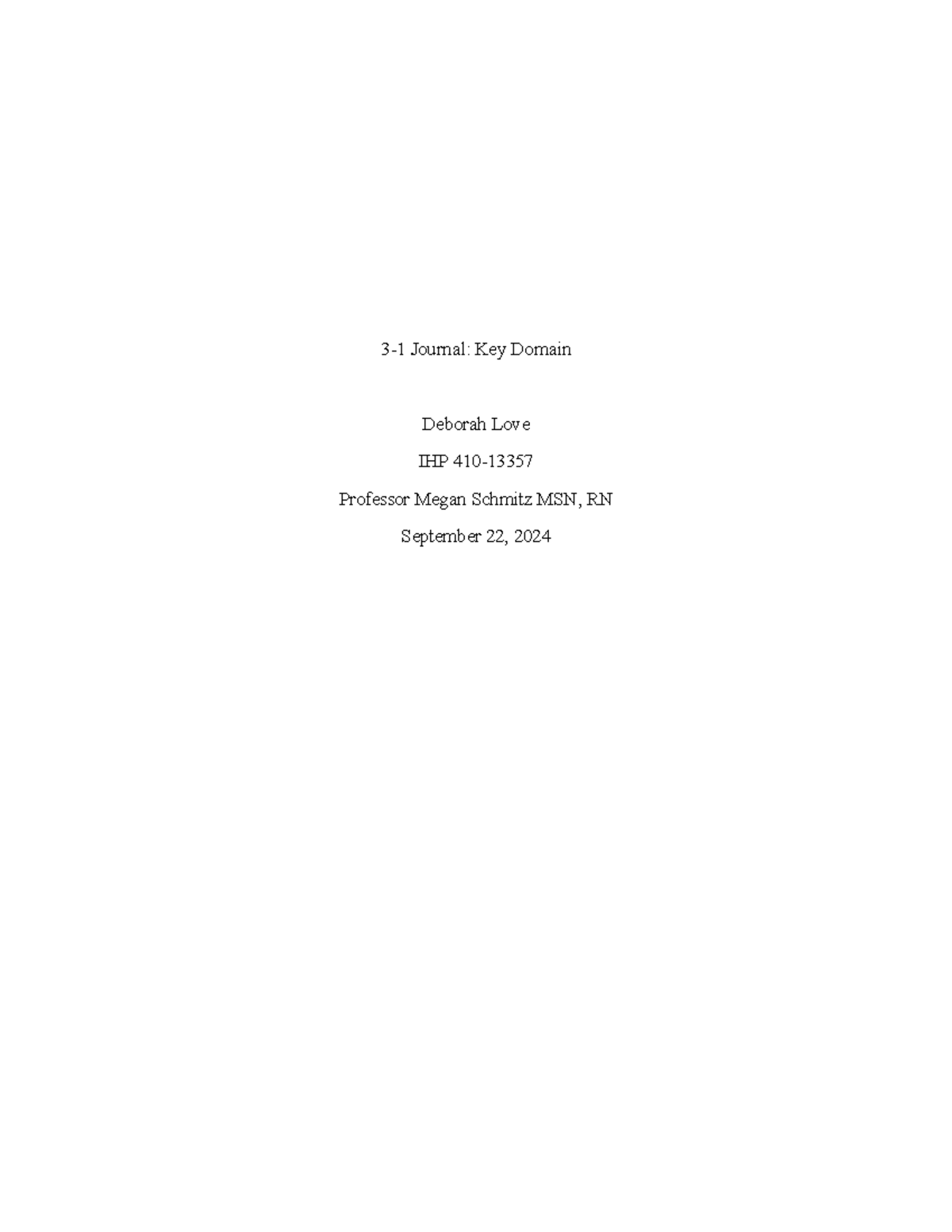 3-1+Journal+Key+Domain - 3-1 Journal: Key Domain Deborah Love IHP 410 ...