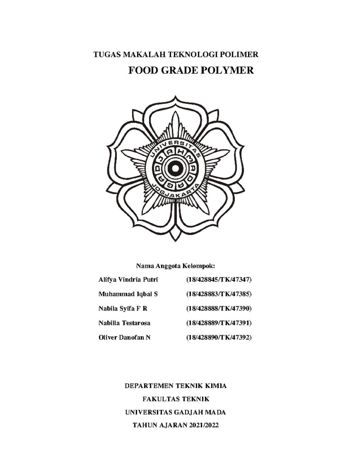 Makalah - Food Grade Polymer - TUGAS MAKALAH TEKNOLOGI POLIMER FOOD GRADE POLYMER Nama Anggota ...