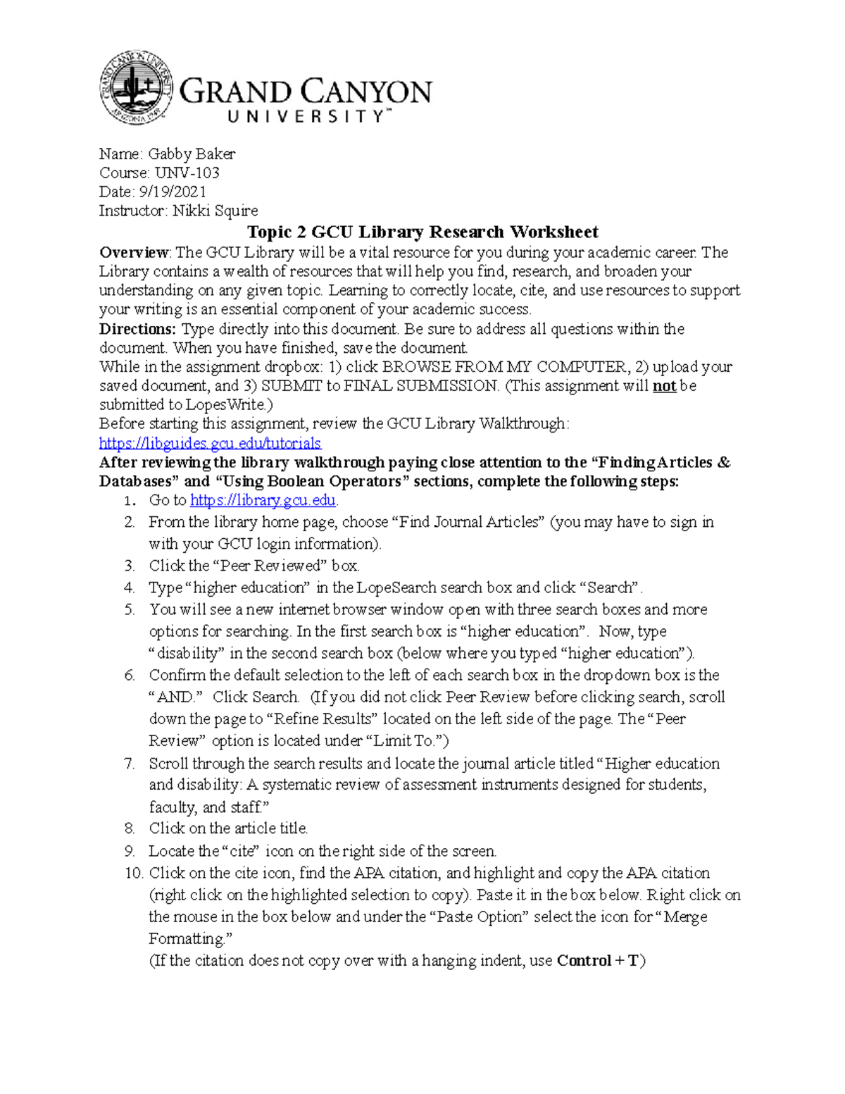 UNV-103 T2 Library Research Assignment 2021 - Name: Gabby Baker Course ...