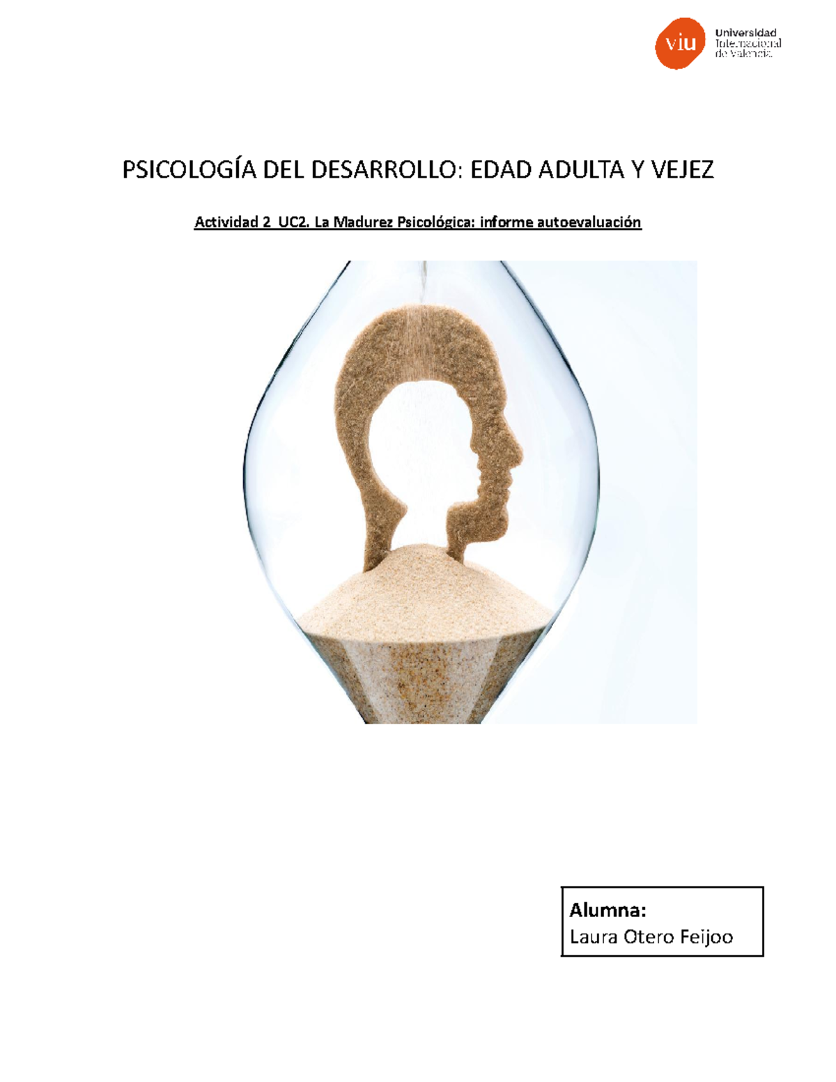 LDB2 Desarollo EDAD Adulta Y Vejez, Laura Otero - PSICOLOGÍA DEL DESARROLLO: EDAD ADULTA Y VEJEZ ...