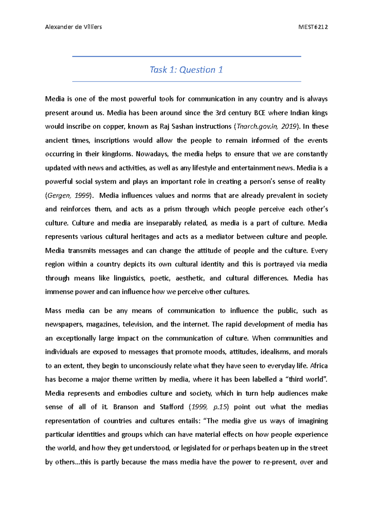 Media studies Task 1 - Task 1: Question 1 Media is one of the most ...