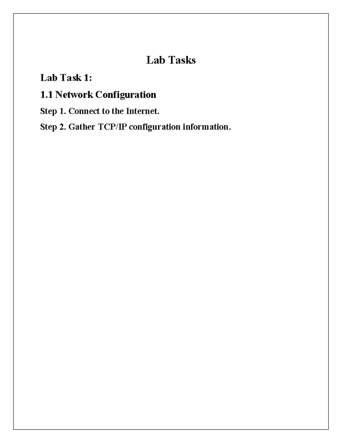 Cn lab1 - Lab Tasks Lab Task 1: 1 Network Configuration Step 1. Connect to the Internet. Step 2 ...