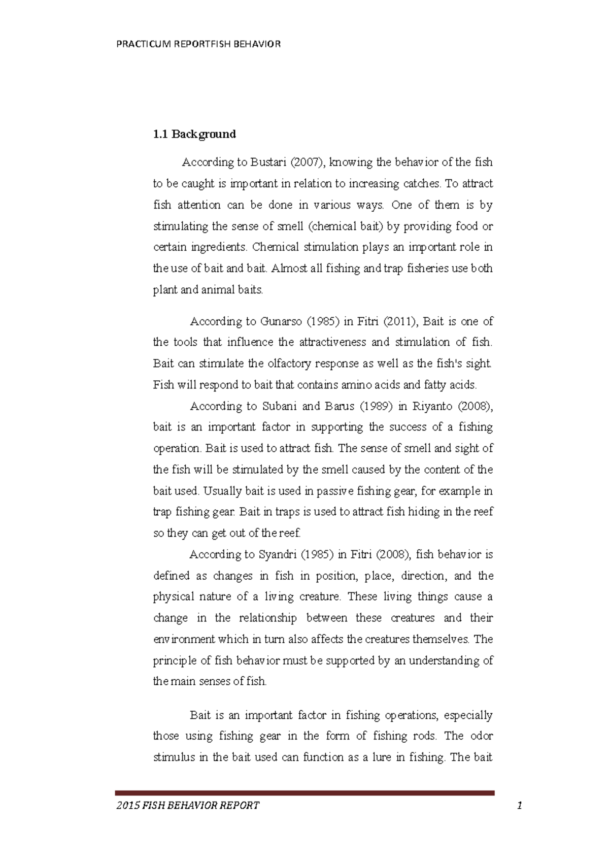 Practicum Reportfish Behavior - 1 Background According to Bustari (2007), knowing the behavior ...